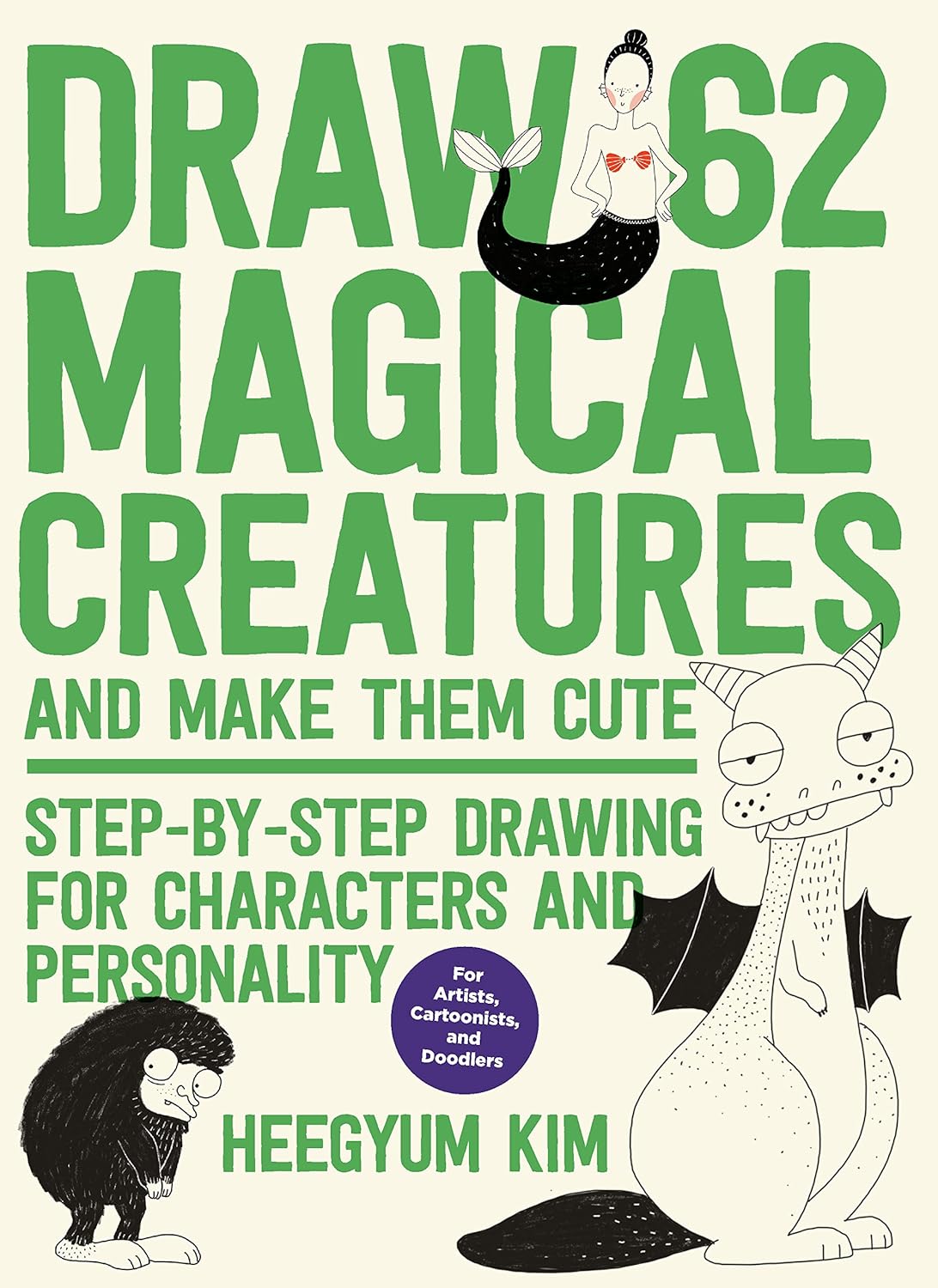 Amazon.com: Draw 62 Magical Creatures and Make Them Cute: Step-by-Step ...
