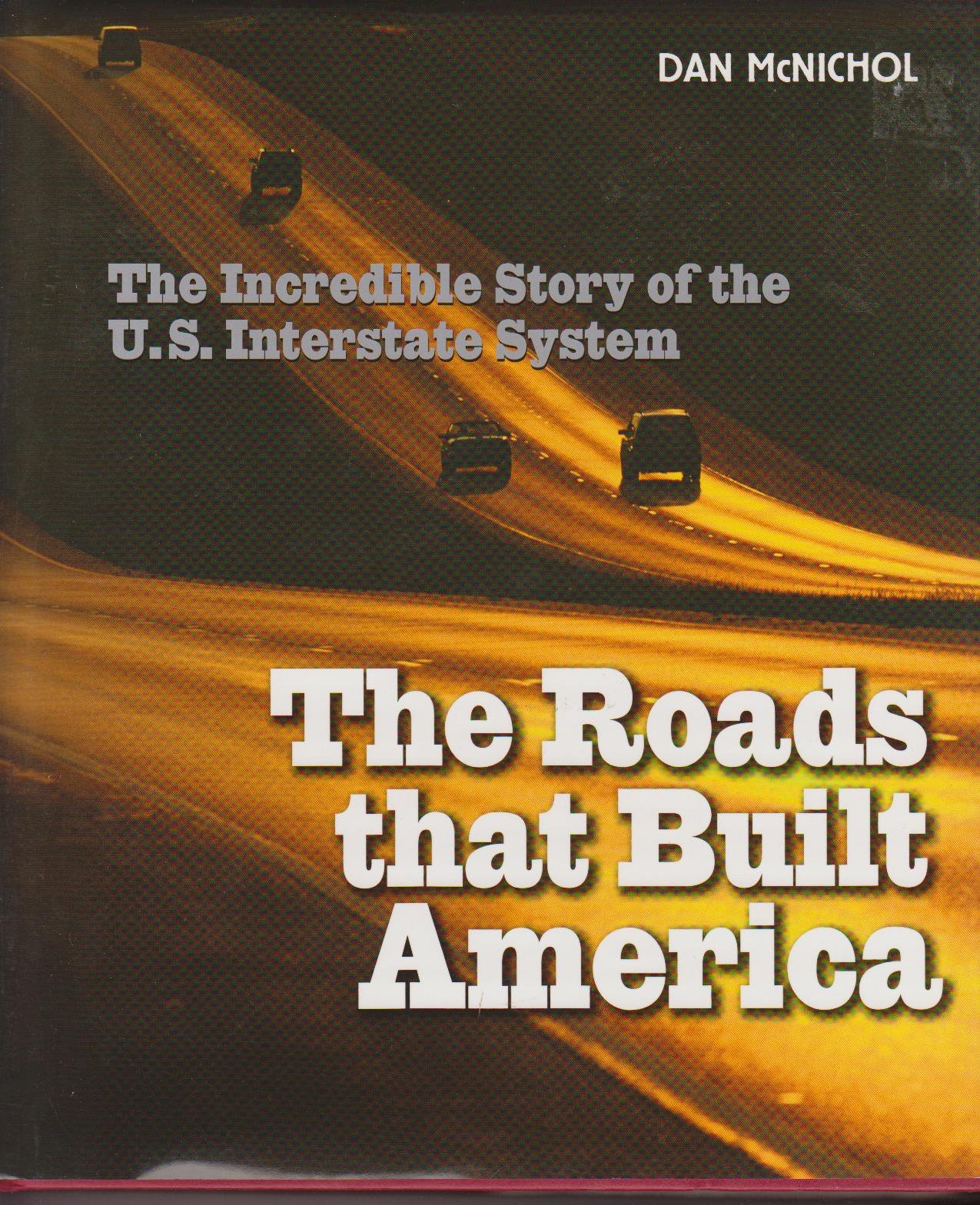 Buy THE ROADS THAT BUILD AMERICA: The Incredible Story of the U.S ...