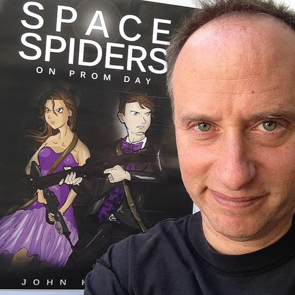 Space Spiders on Prom Day: Hruby, John J.: 9780998411118: Amazon.com: Books