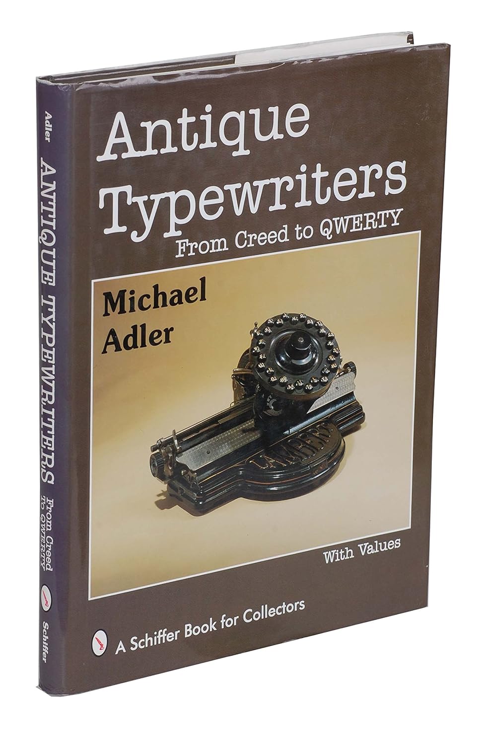 Antique Typewriters: From Creed to QWERTY: Adler, Michael ...