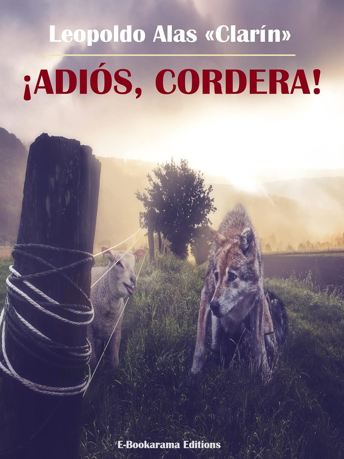 Amazon.co.jp: ¡Adiós, Cordera! (Spanish Edition) 電子書籍: Leopoldo Alas ...