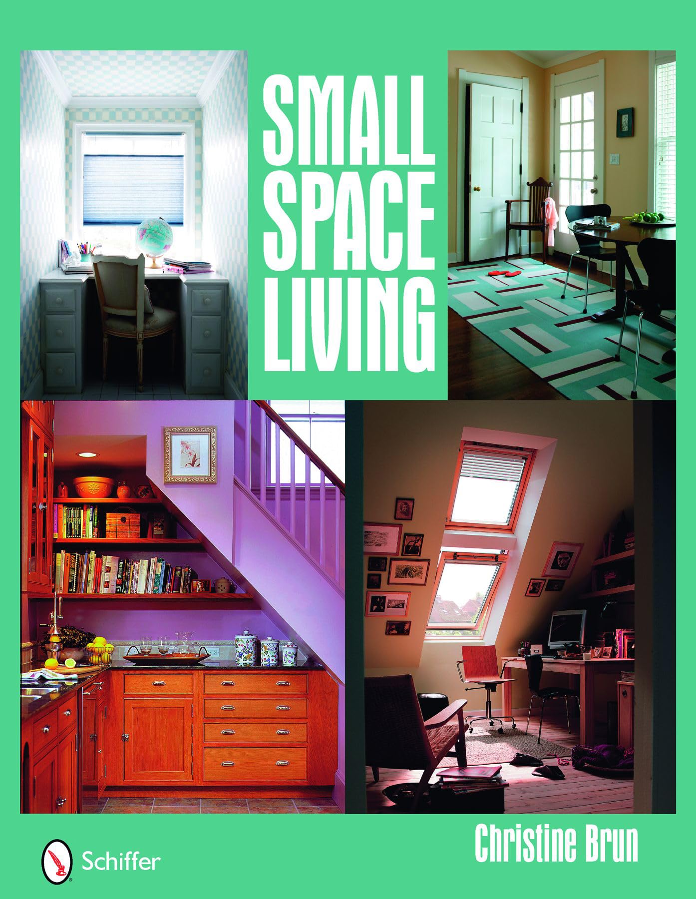 Small Space Living: Brun, Christine: 9780764331923: Amazon.com: Books