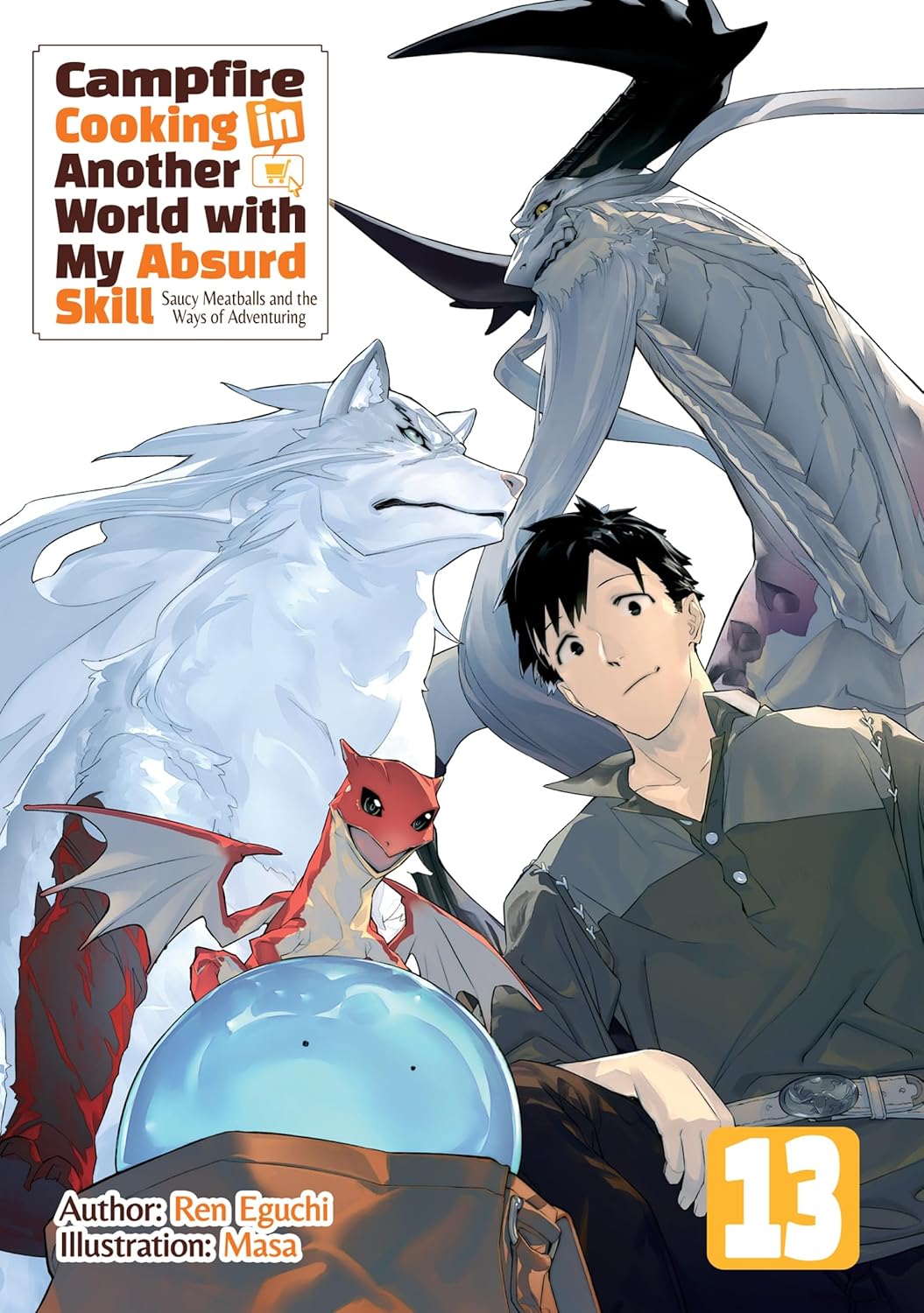 Campfire Cooking in Another World with My Absurd Skill: Volume 13 - Kindle edition by Eguchi ...