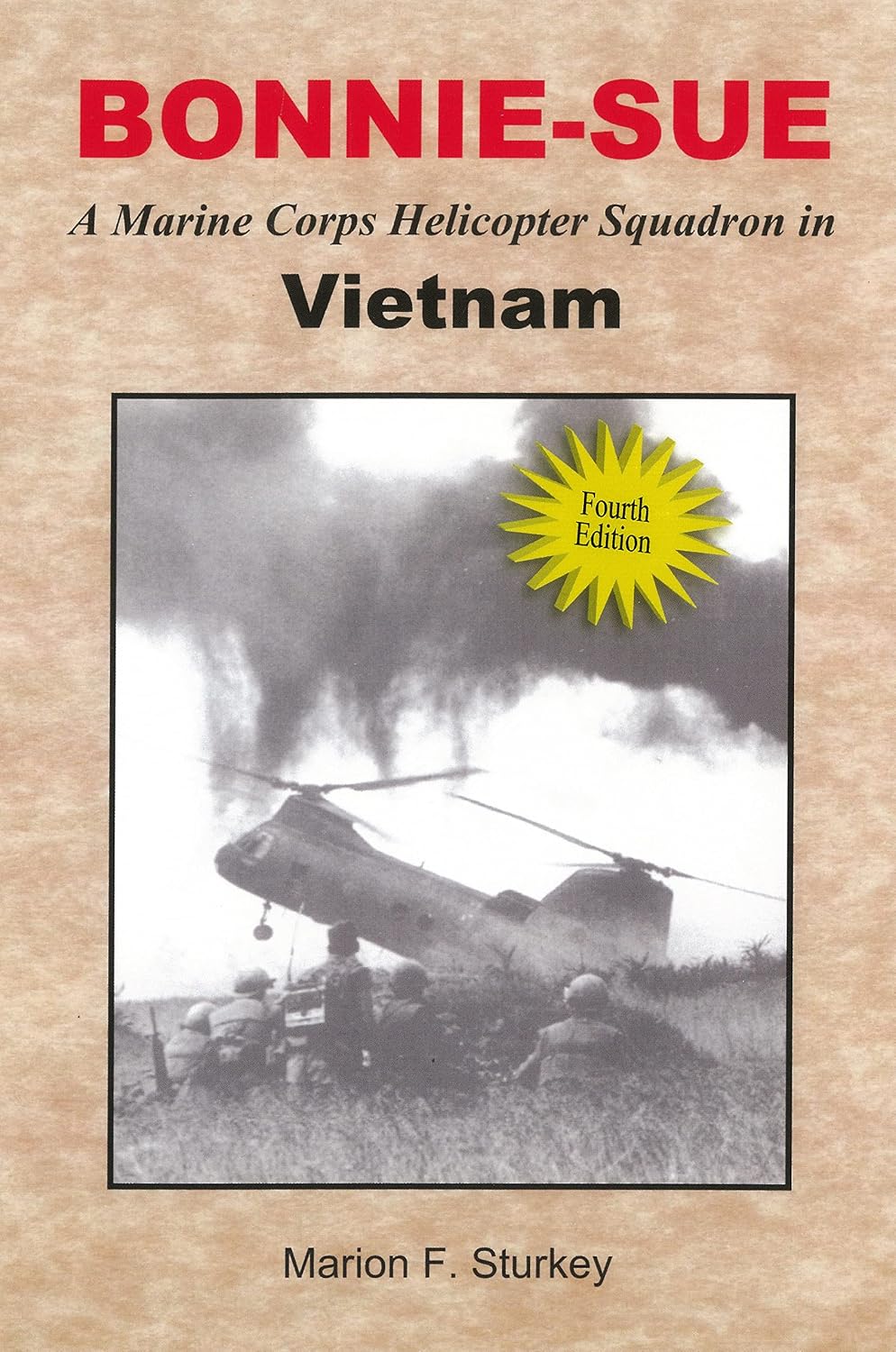BONNIE-SUE: A Marine Corps Helicopter Squadron in Vietnam: Marion F ...