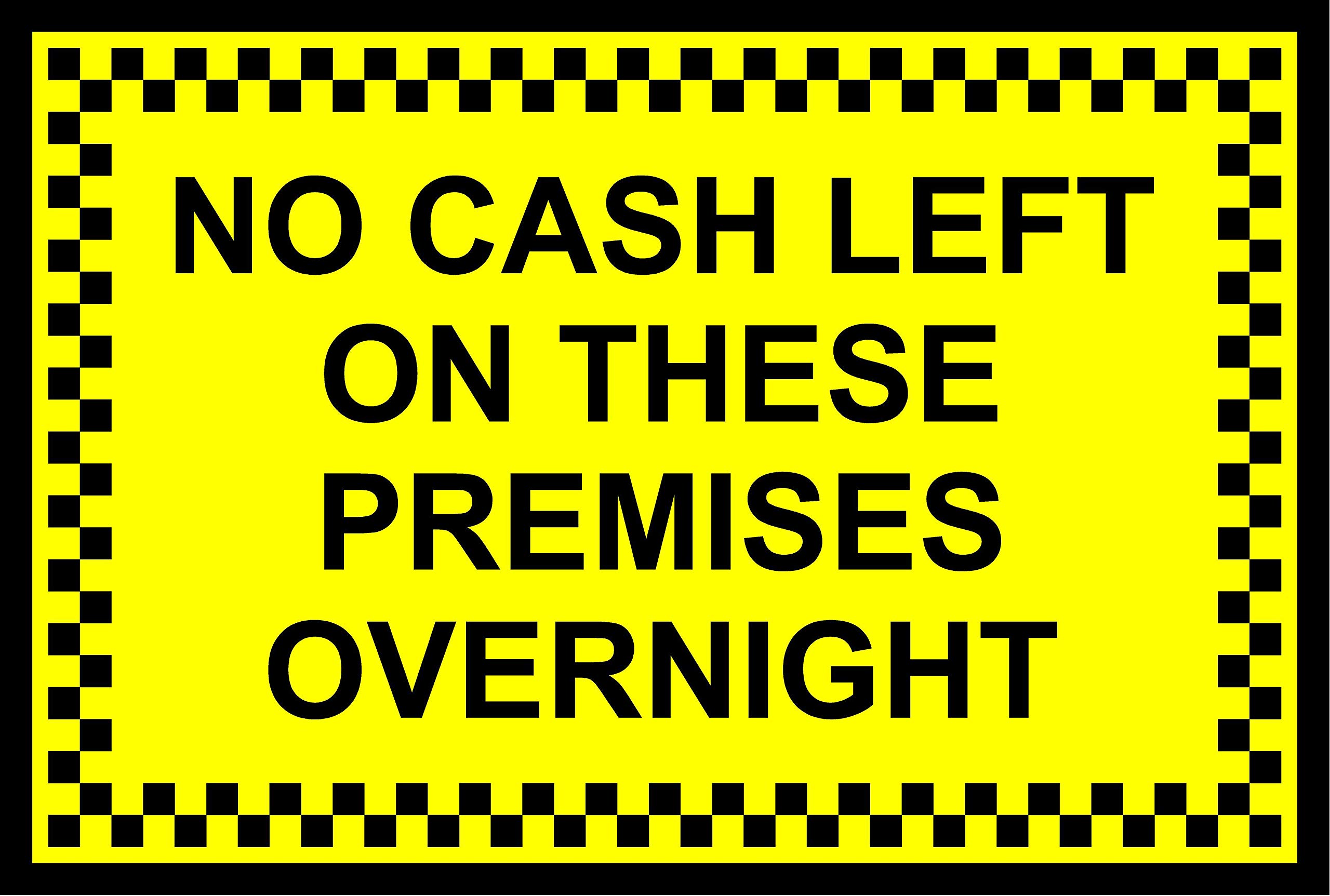 No cash left on these premises overnight safety sign - Self adhesive ...