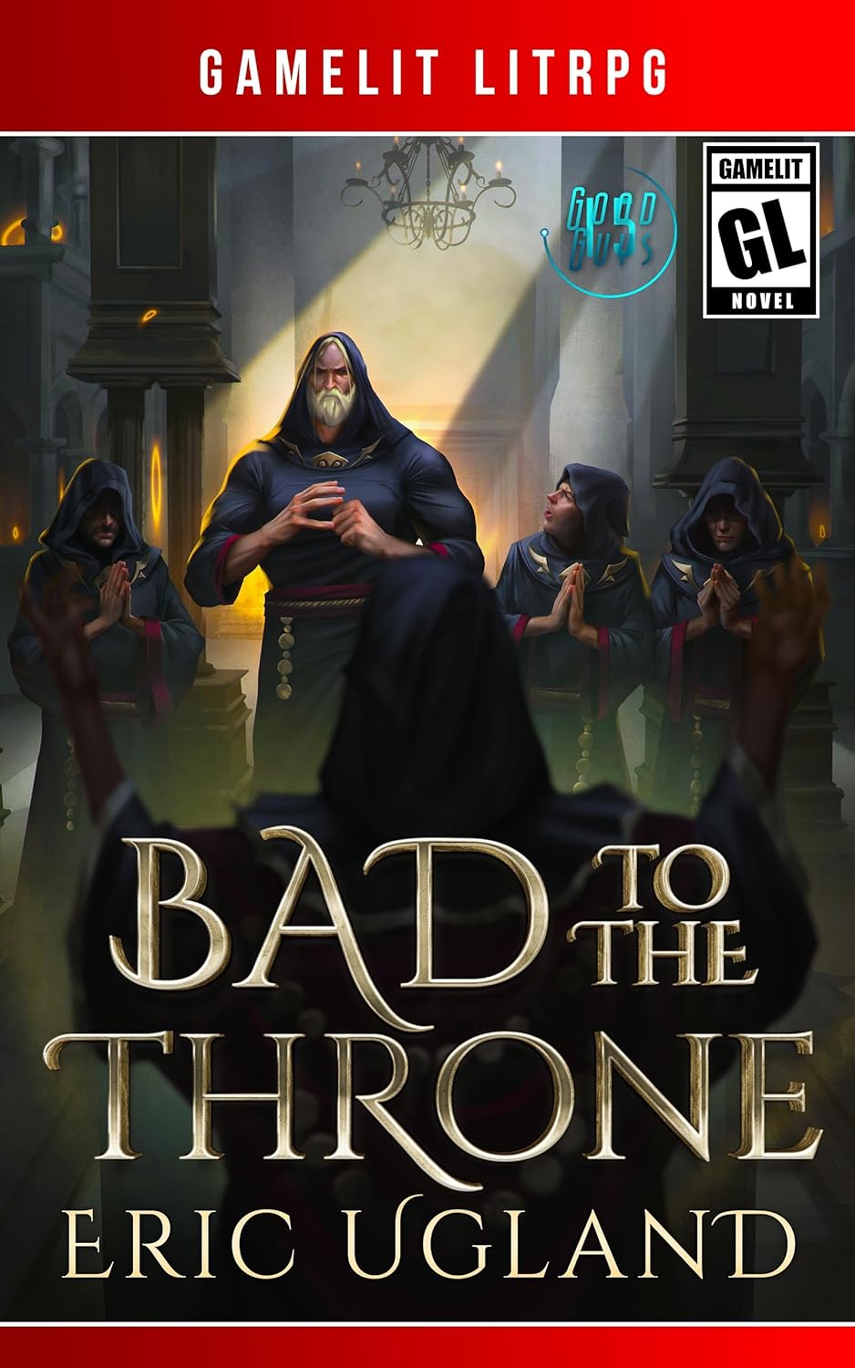 Amazon.com: Bad to the Throne: A LitRPG/Gamelit Adventure (The Good ...