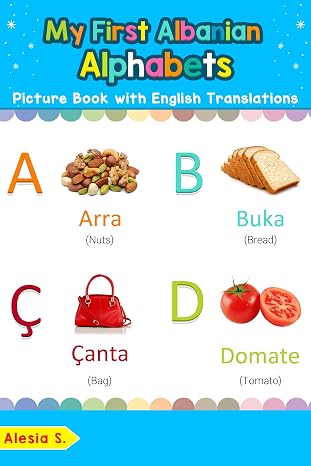 My First Albanian Alphabets Picture Book with English Translations ...