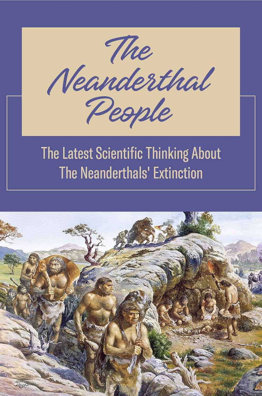 Amazon.com: The Neanderthal People: The Latest Scientific Thinking ...