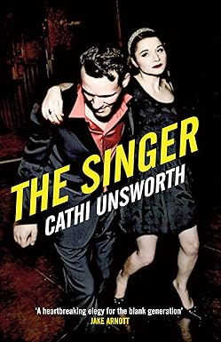 The Singer : Unsworth, Cathi: Amazon.co.uk: Books
