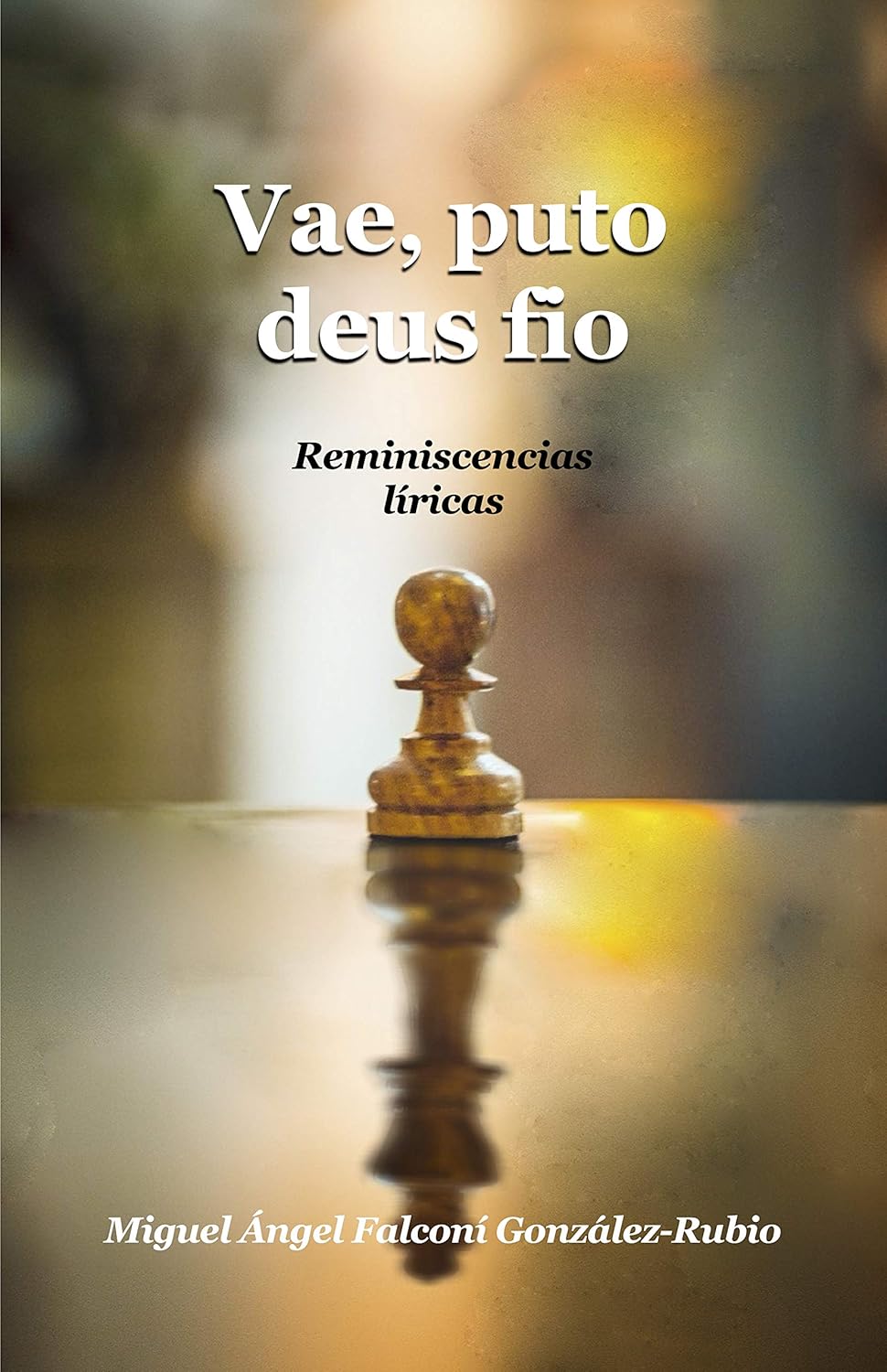Vae, puto deus fio: reminiscencias líricas (Spanish Edition) eBook ...