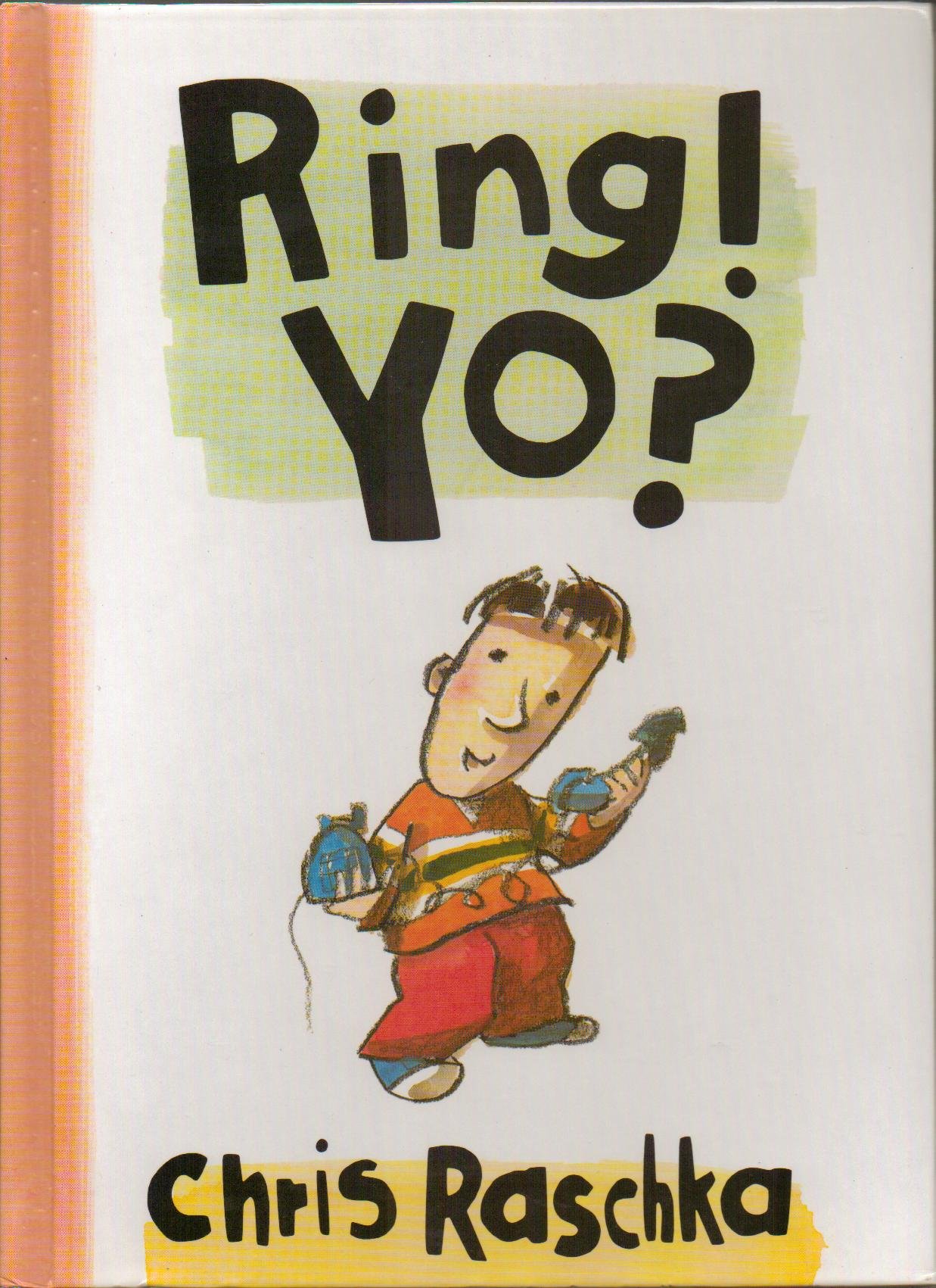 Amazon.com: Ring! Yo?: 9780789426147: Chris Raschka: Books