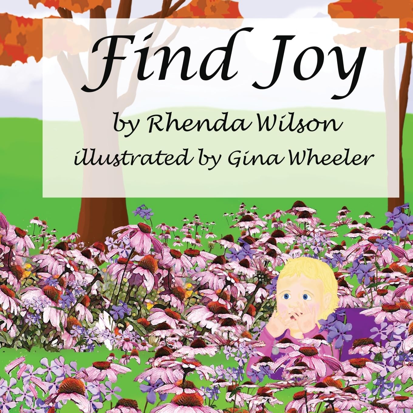 Find Joy: Wilson, Rhenda, Wheeler, Gina: 9781540459923: Amazon.com: Books