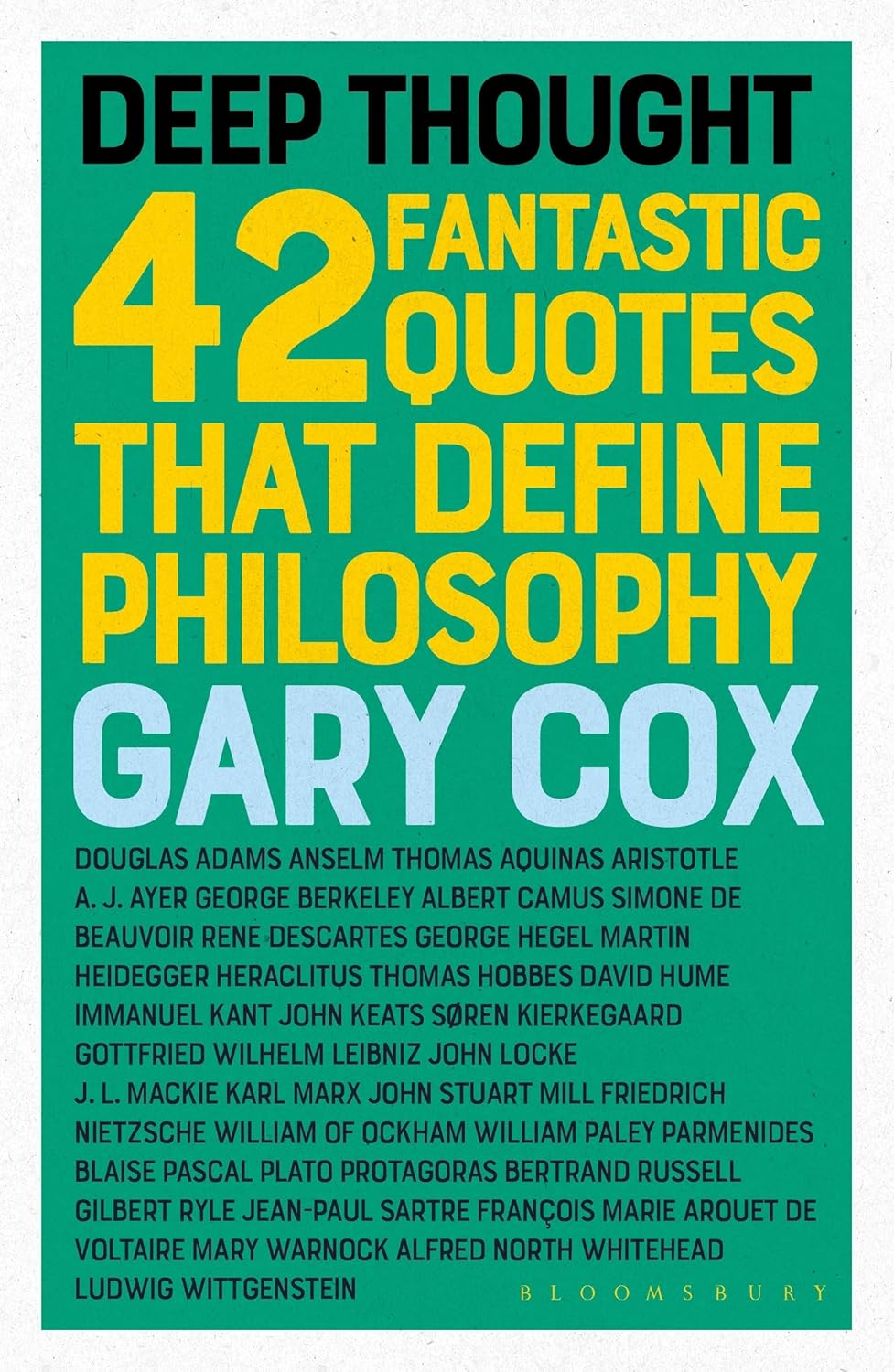 Deep Thought: 42 Fantastic Quotes That Define Philosophy: Cox, Gary ...