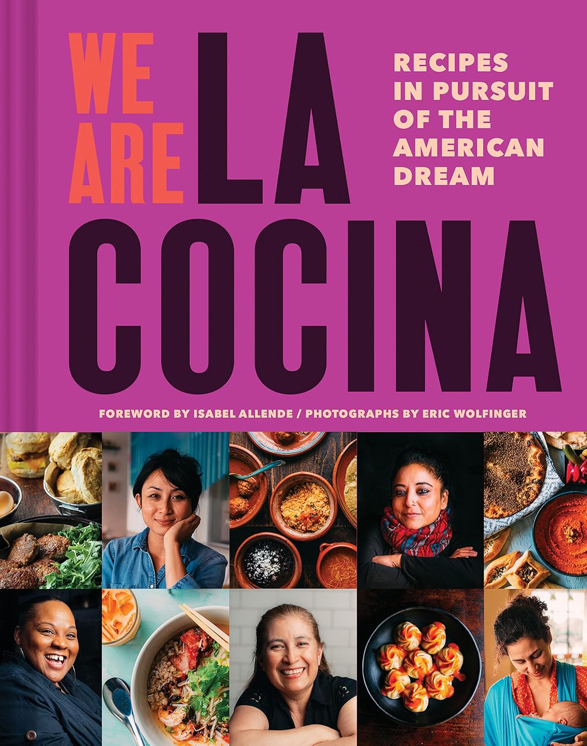 We Are La Cocina: Recipes in Pursuit of the American Dream (Global ...