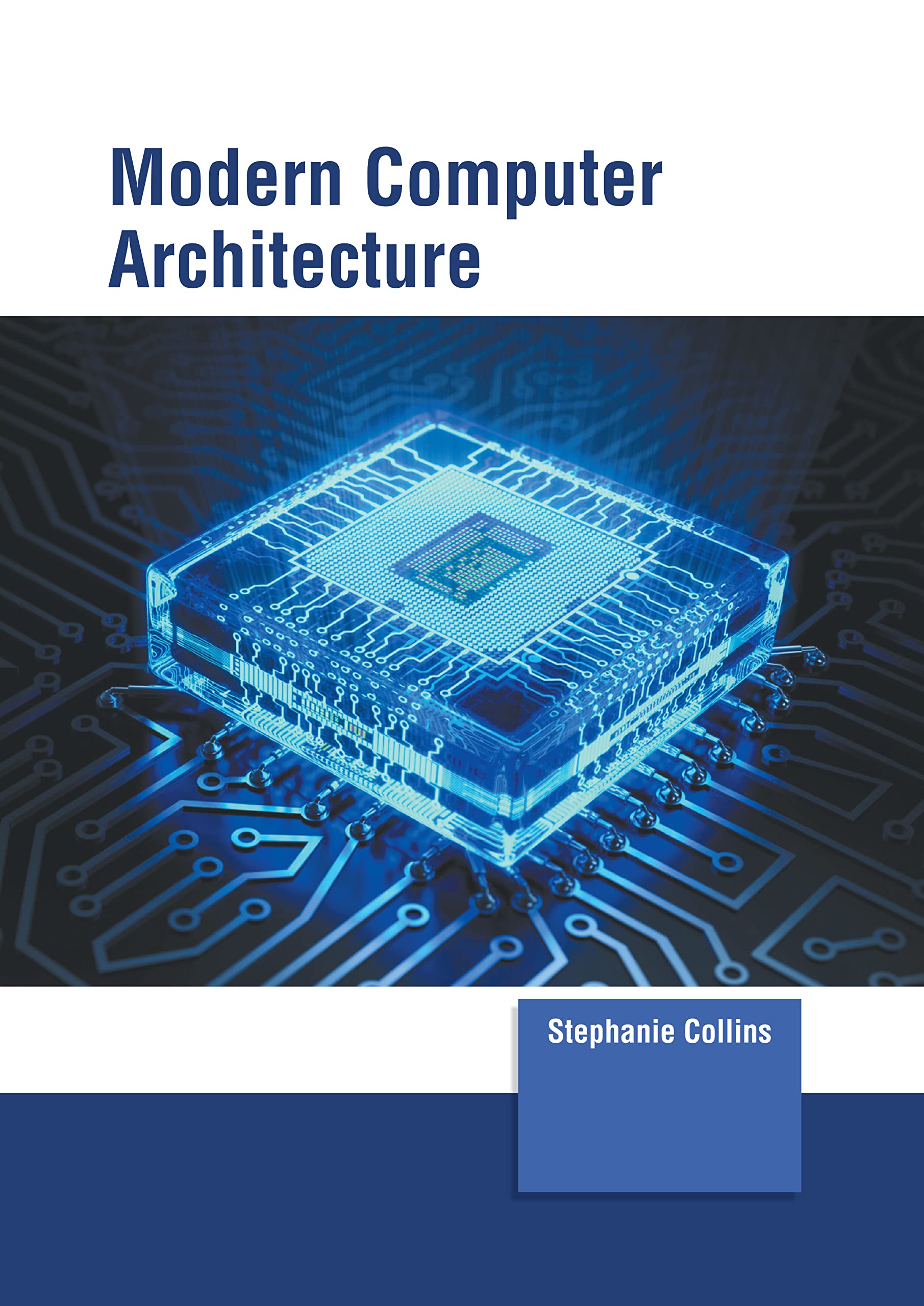 Modern Computer Architecture: Collins, Stephanie: 9781639873678: Amazon ...