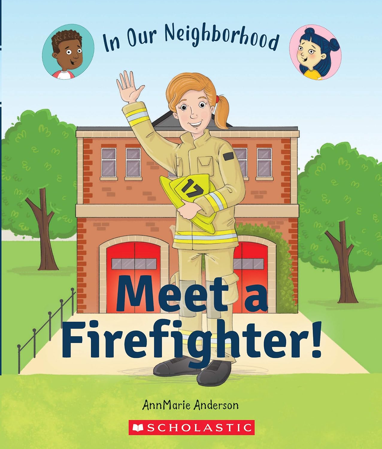 Meet a Firefighter! (In Our Neighborhood): Anderson, AnnMarie, Hunt ...