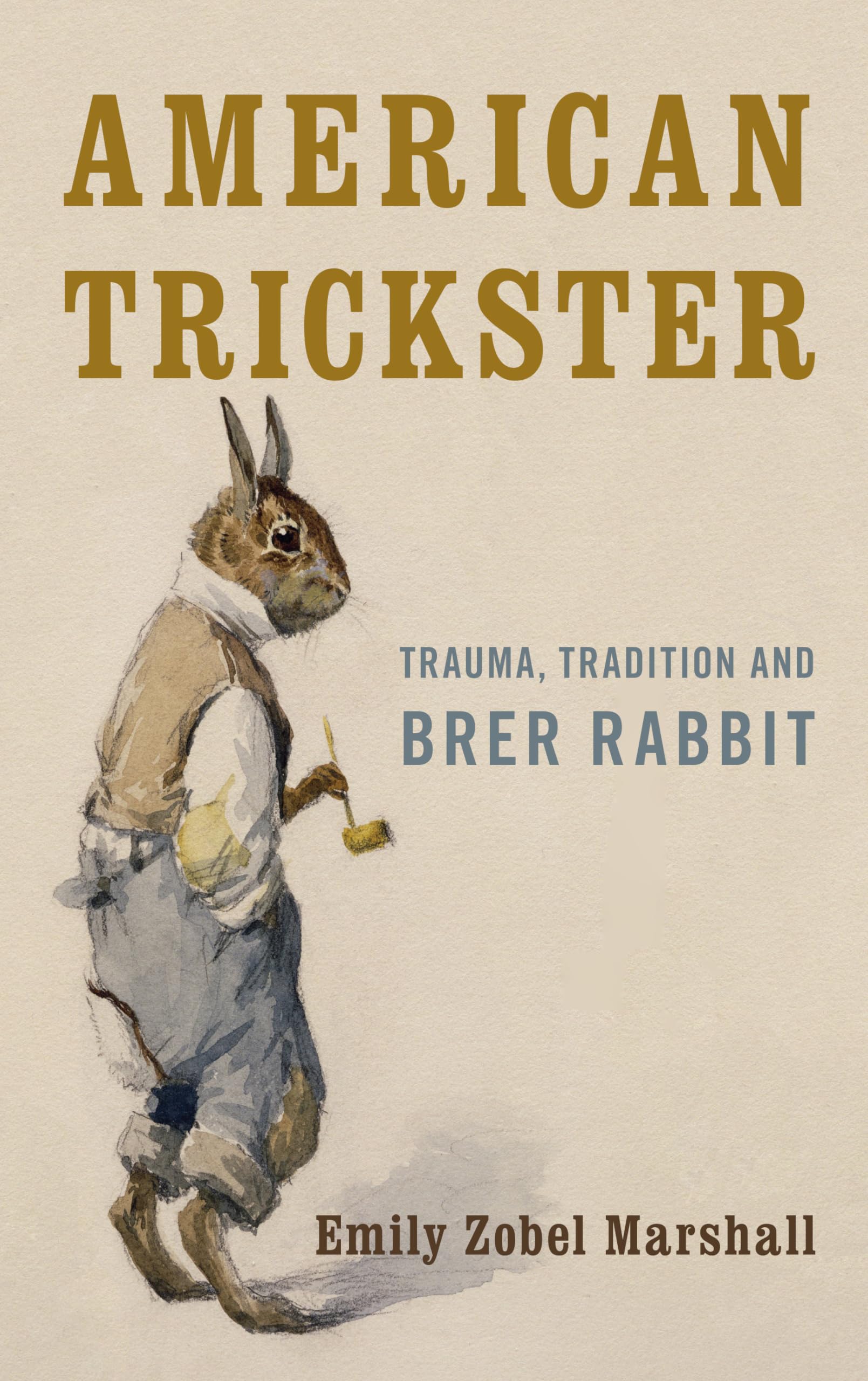Amazon.com: American Trickster: Trauma, Tradition and Brer Rabbit ...