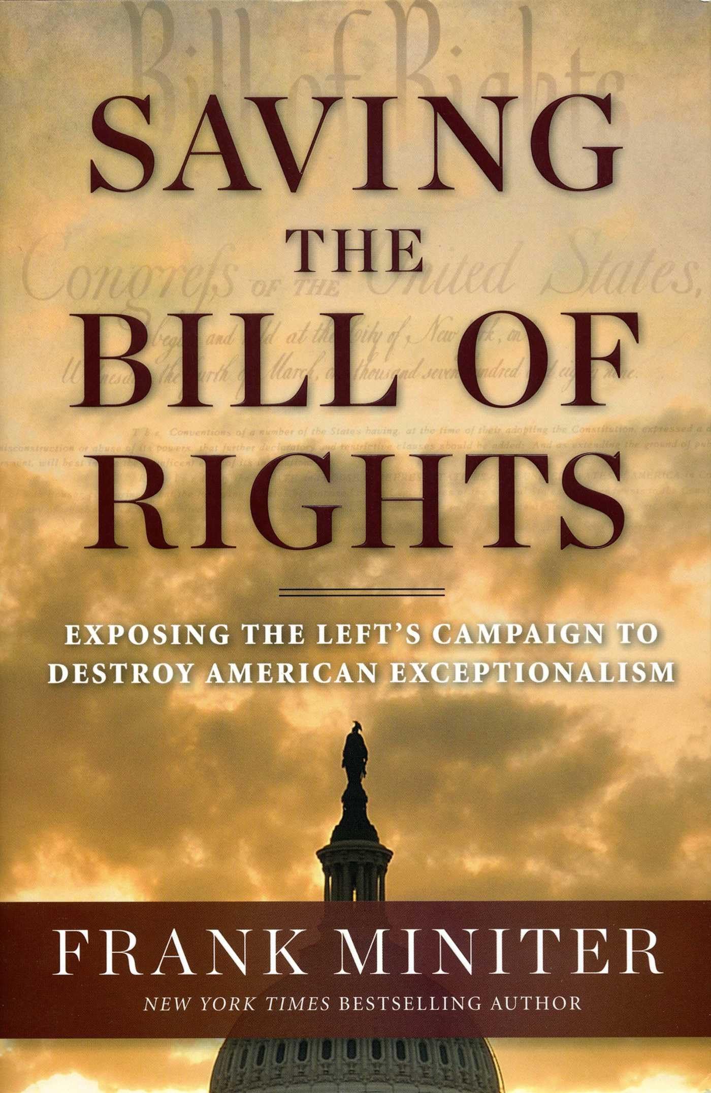 Saving the Bill of Rights: Exposing the Left's Campaign to Destroy ...