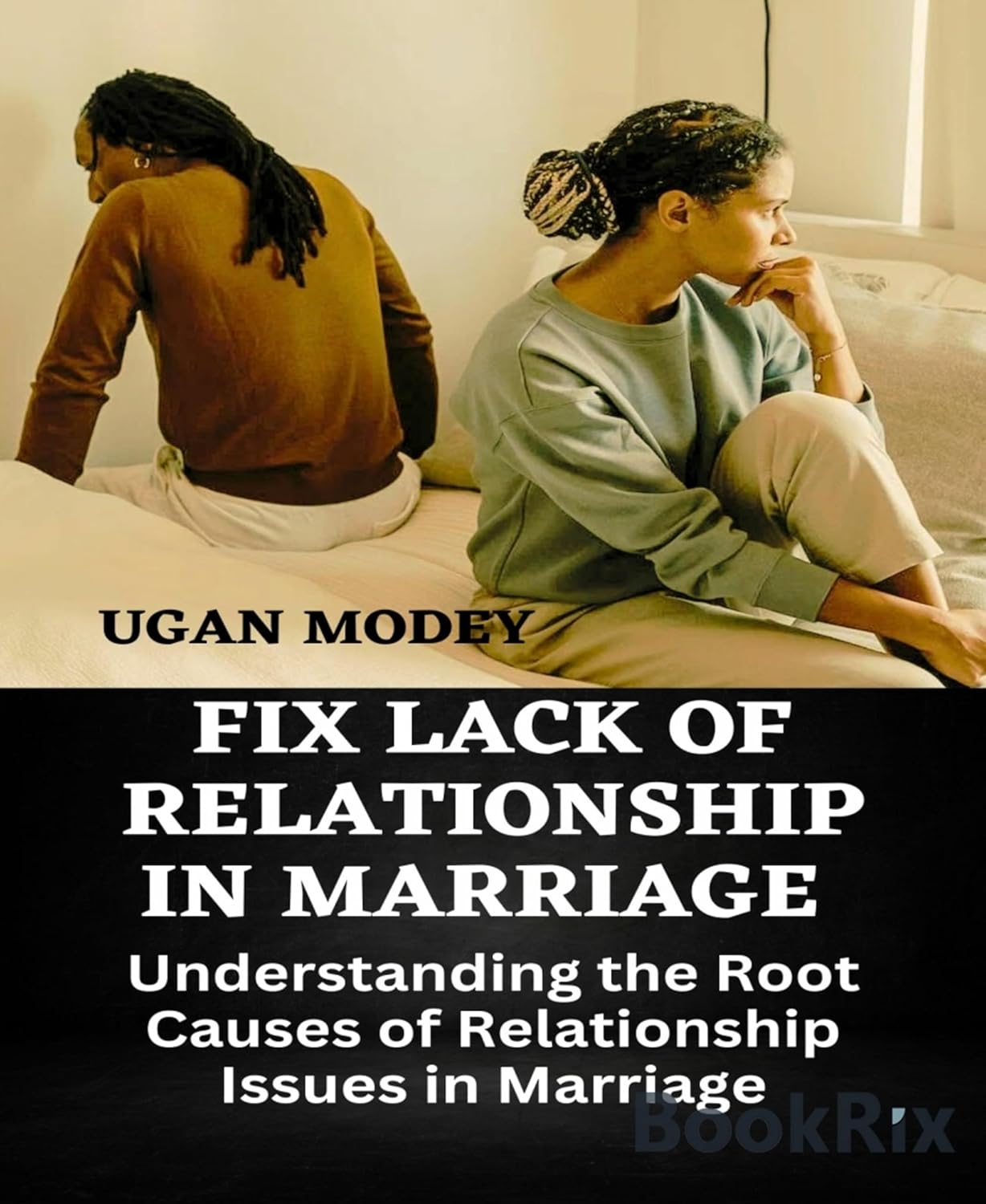 FIX RELATIONSHIP IN MARRIAGE: Understanding the Root Causes of ...