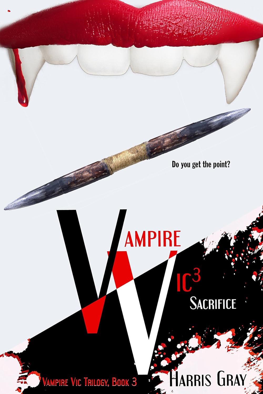 Amazon.com: Vampire Vic3: Sacrifice (Vampire Vic Trilogy) eBook : Gray ...