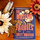 Amazon.com: The Museum of Failures: A Novel eBook : Umrigar, Thrity ...