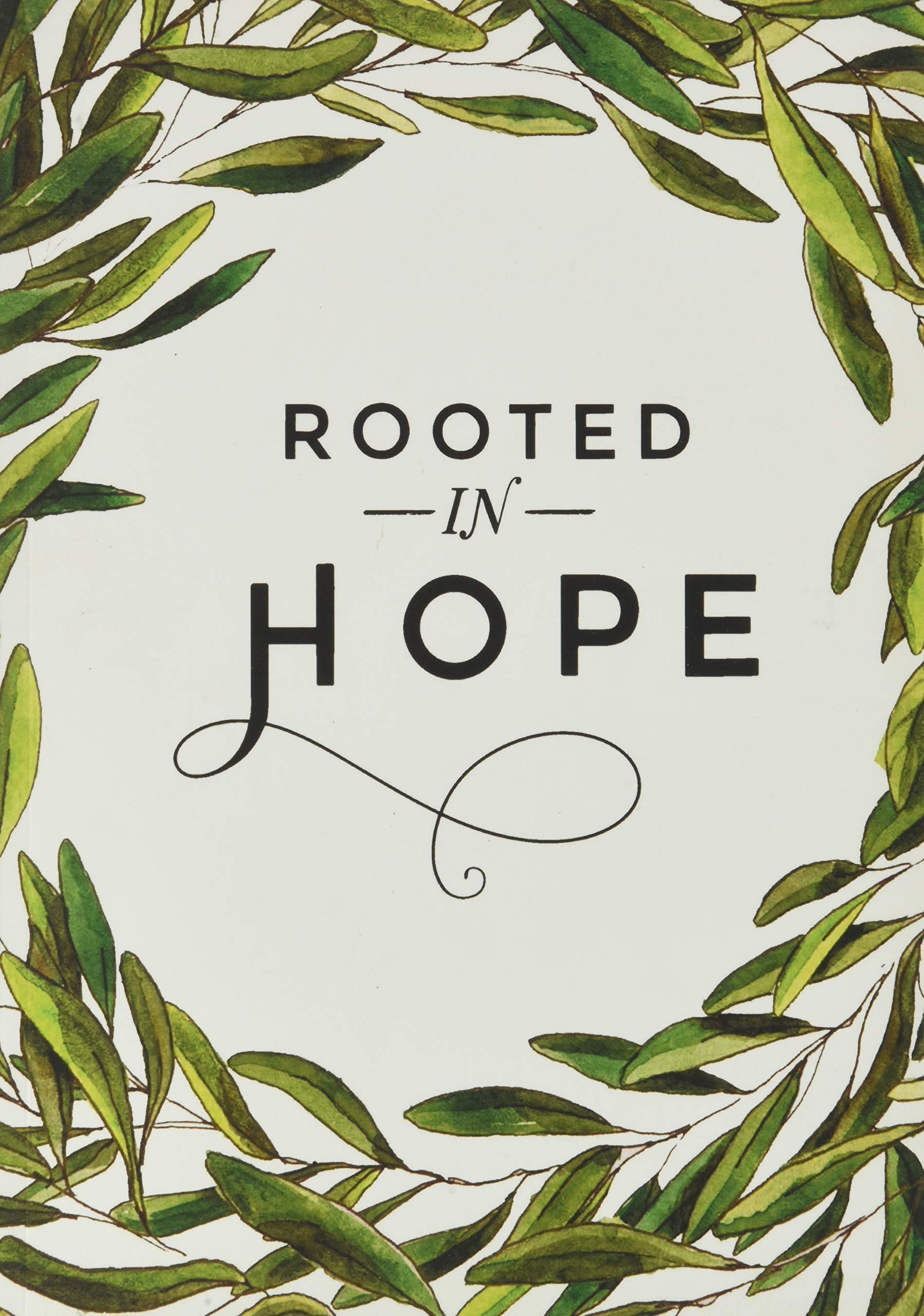 Rooted in Hope: Foss, Elizabeth, Svellinger, Carolyn: 9781729078013 ...
