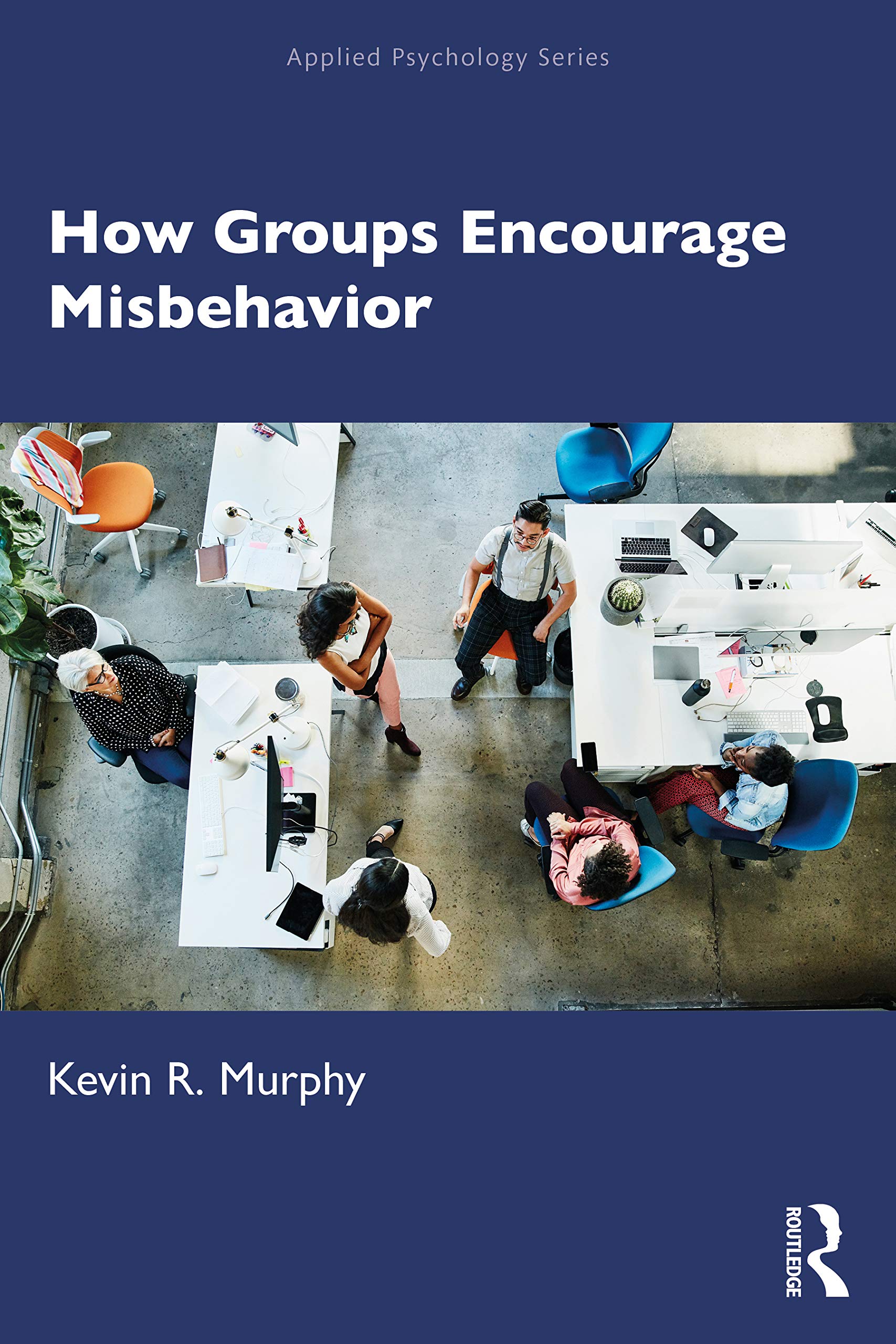 Amazon.com: How Groups Encourage Misbehavior (Applied Psychology Series ...