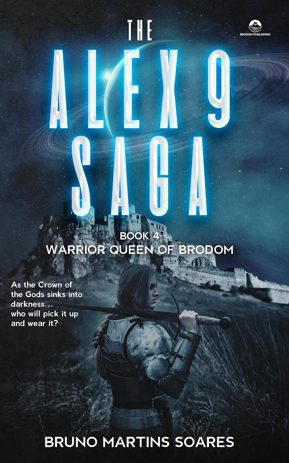 Amazon.com: Warrior Queen of Brodom (The Alex 9 Saga Book 4) eBook ...