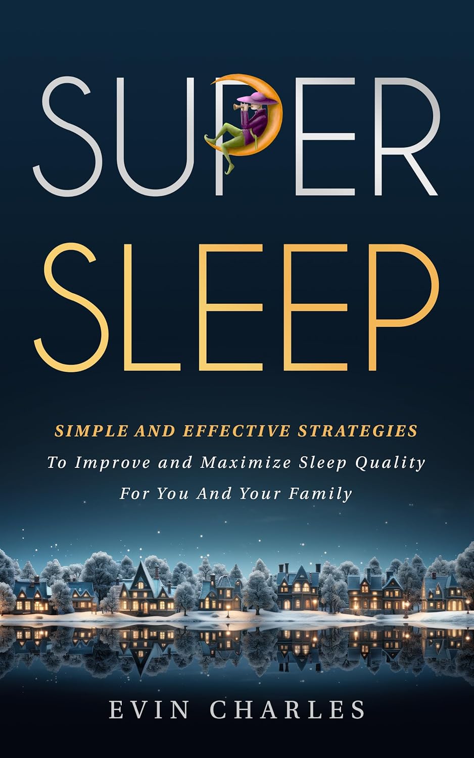 Amazon.com: Super Sleep: Simple And Effective Strategies To Improve and ...
