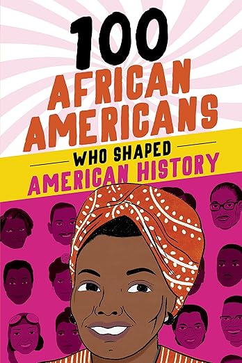 Amazon.com: 100 African Americans Who Shaped American History ...