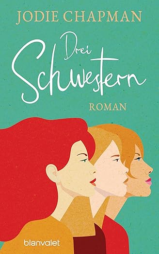 Amazon.com: Drei Schwestern: Roman (German Edition) eBook : Chapman, Jodie, Flegler, Leena ...