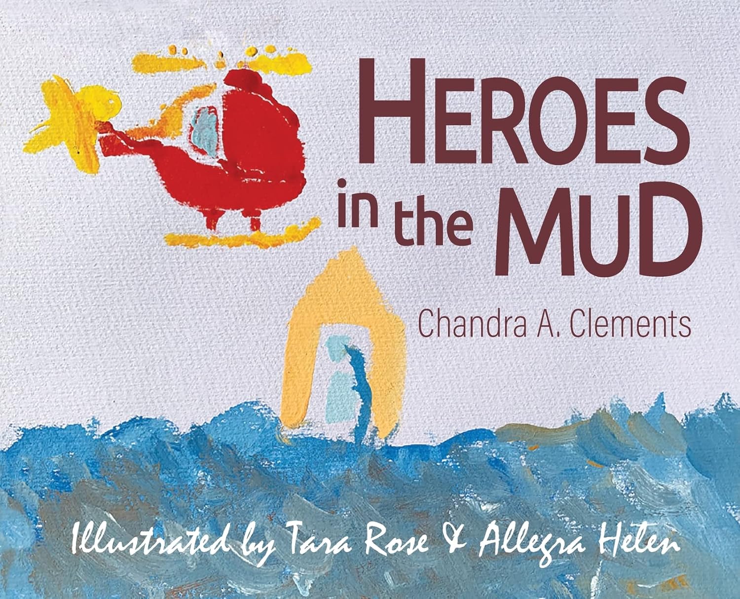 Amazon.com: Heroes in the Mud: 9780648859277: Clements, Chandra A: Books