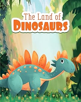 Amazon.com: The Land Of Dinosaurs: Bedtime Story Book for Kids Ages 4-8 (Bedtime Short Story For ...