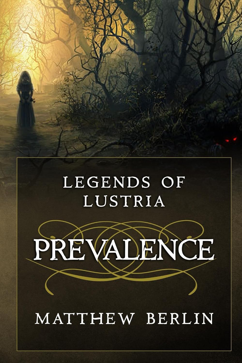 Legends of Lustria: Prevalence - Kindle edition by Berlin, Matthew ...