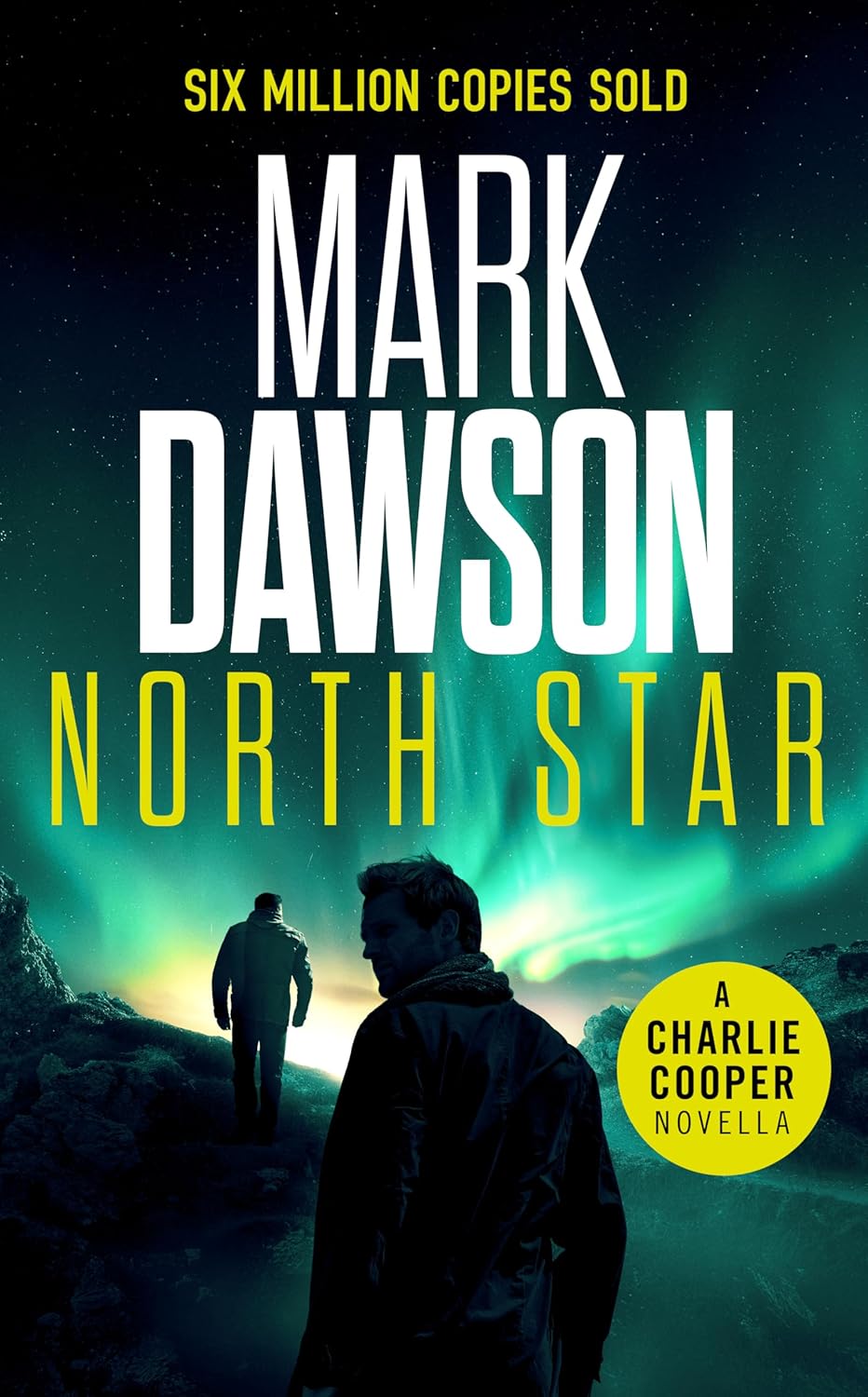 North Star (Charlie Cooper Thrillers Book 6) eBook : Dawson, Mark ...
