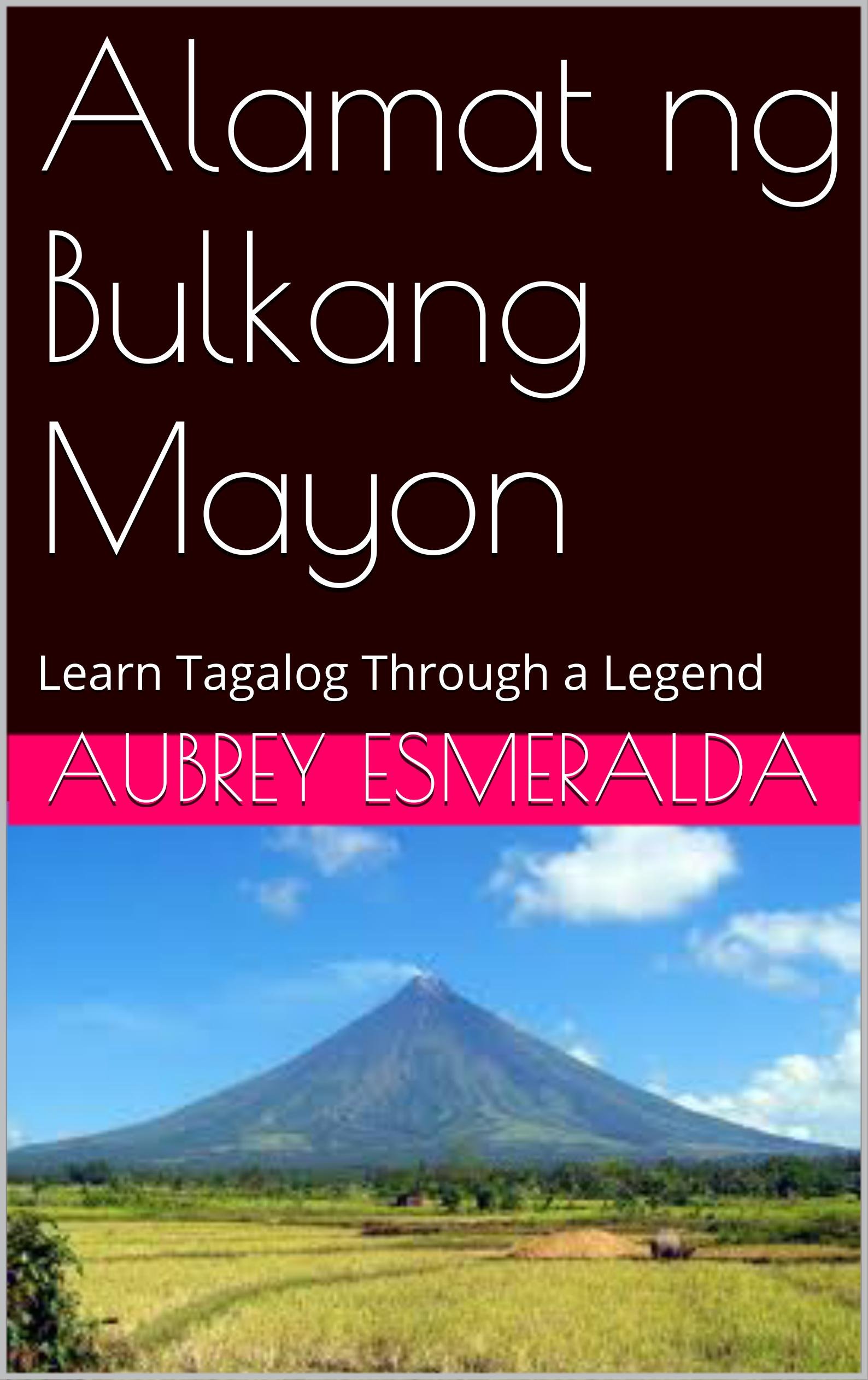 Buy Alamat Ng Bulkang Mayon: A Tagalog Vocabulary Book 1 (Learn Tagalog ...