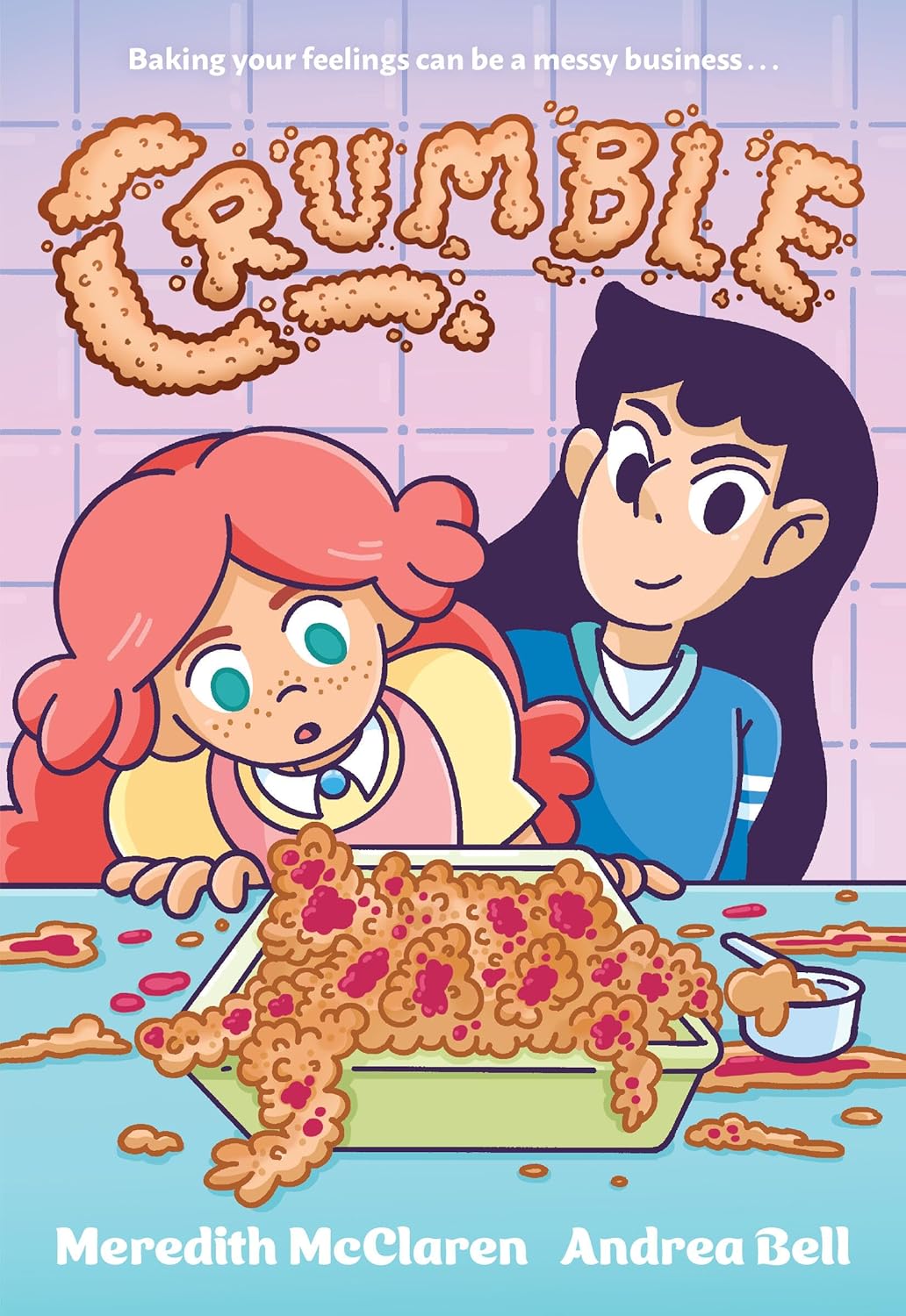 Crumble (A Graphic Novel): McClaren, Meredith, Bell, Andrea ...