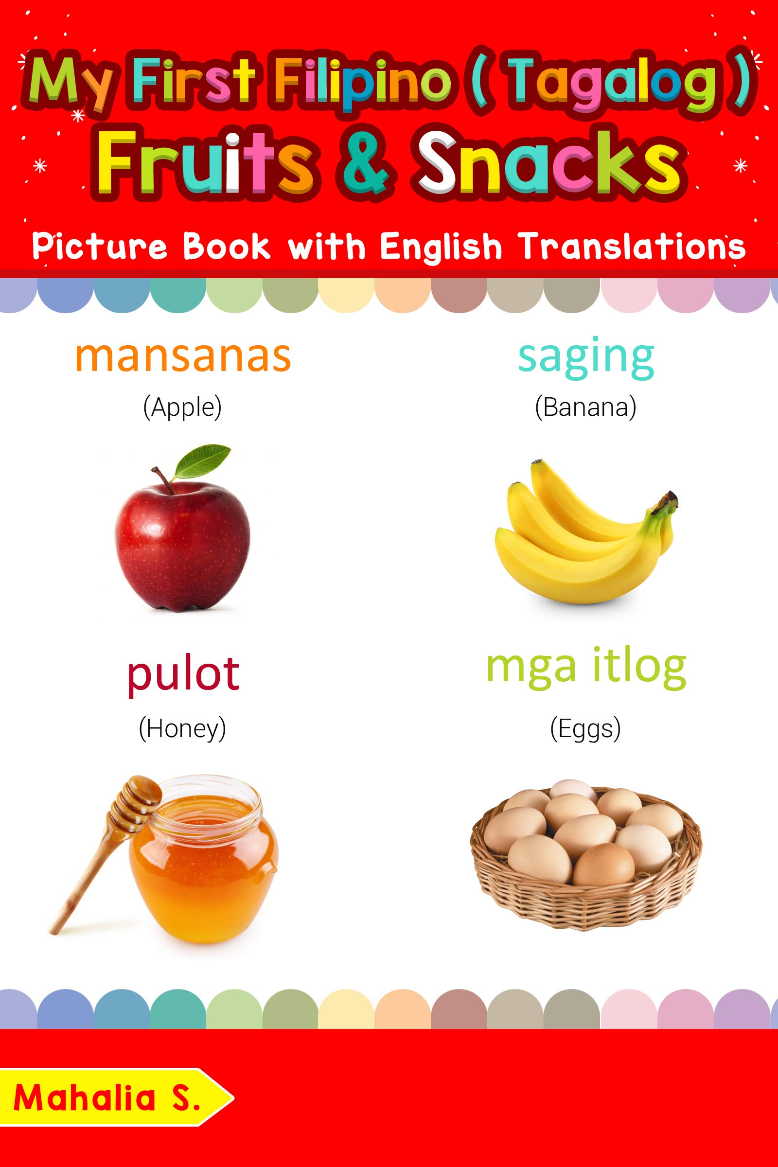 Buy My First Filipino (Tagalog) Fruits & Snacks Picture Book with ...