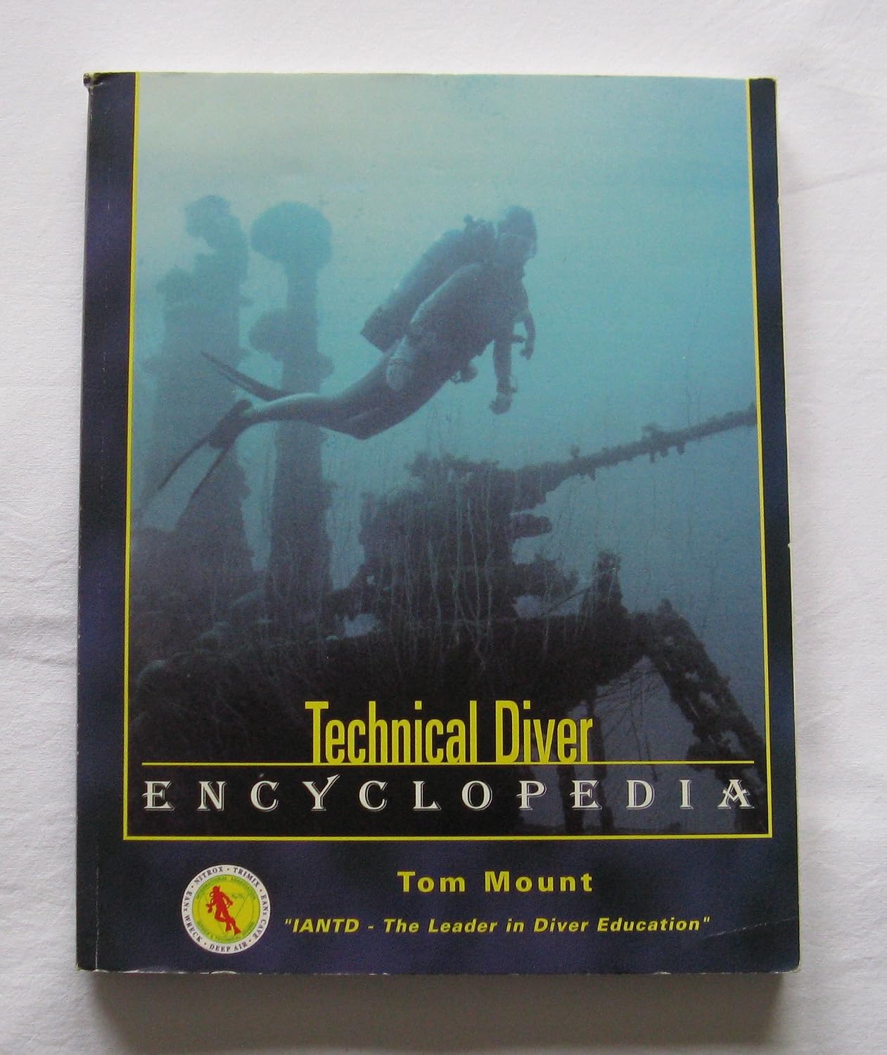 Technical Diver Encyclopedia: Mount, Tom: 9780915539048: Amazon.com: Books
