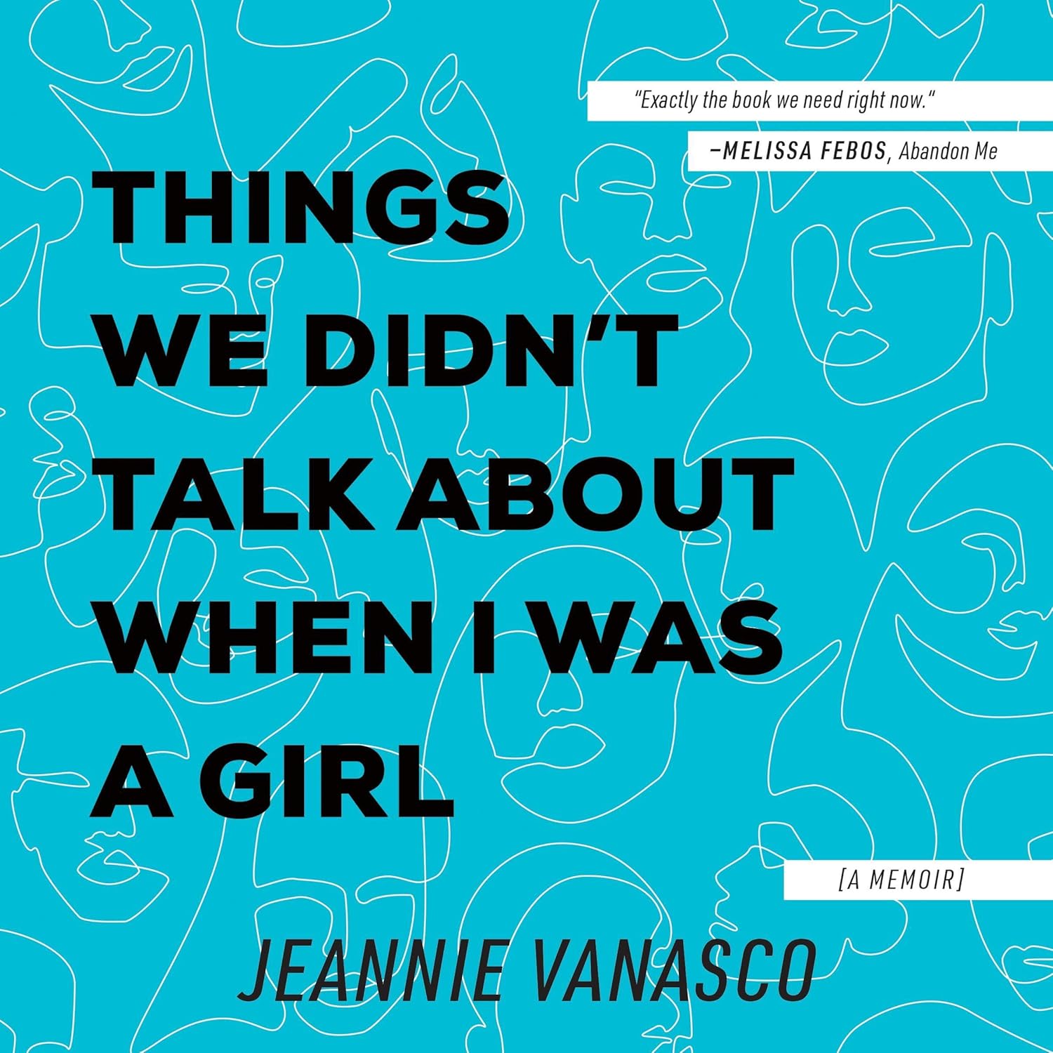 Amazon.com: Things We Didn't Talk About When I Was a Girl: A Memoir ...