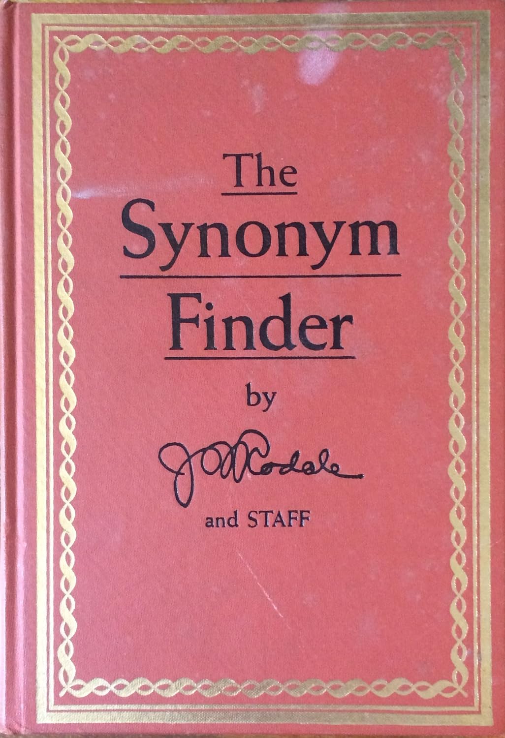 'THE SYNONYM FINDER. J. I. RODALE, EDITOR-IN-CHIEF, EDWARD J. FLUCK ...