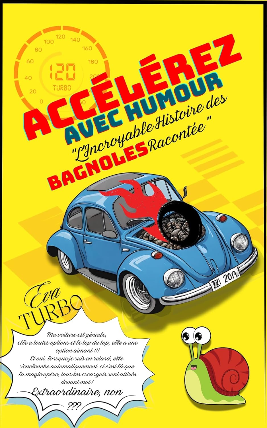 Accélérez avec Humour : L'Incroyable Histoire des Bagnoles Racontée ...