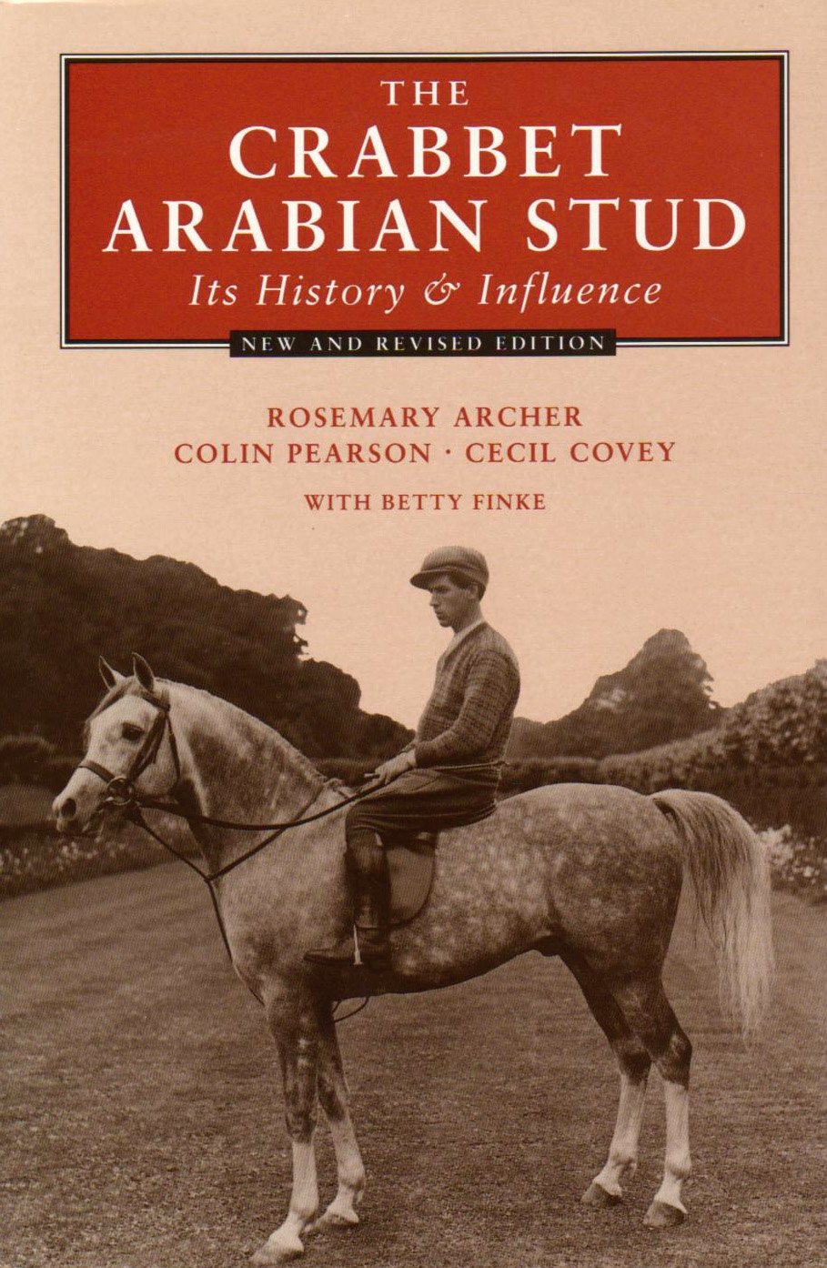 The Crabbet Arabian Stud: Its History & Influence: Archer, Rosemary ...