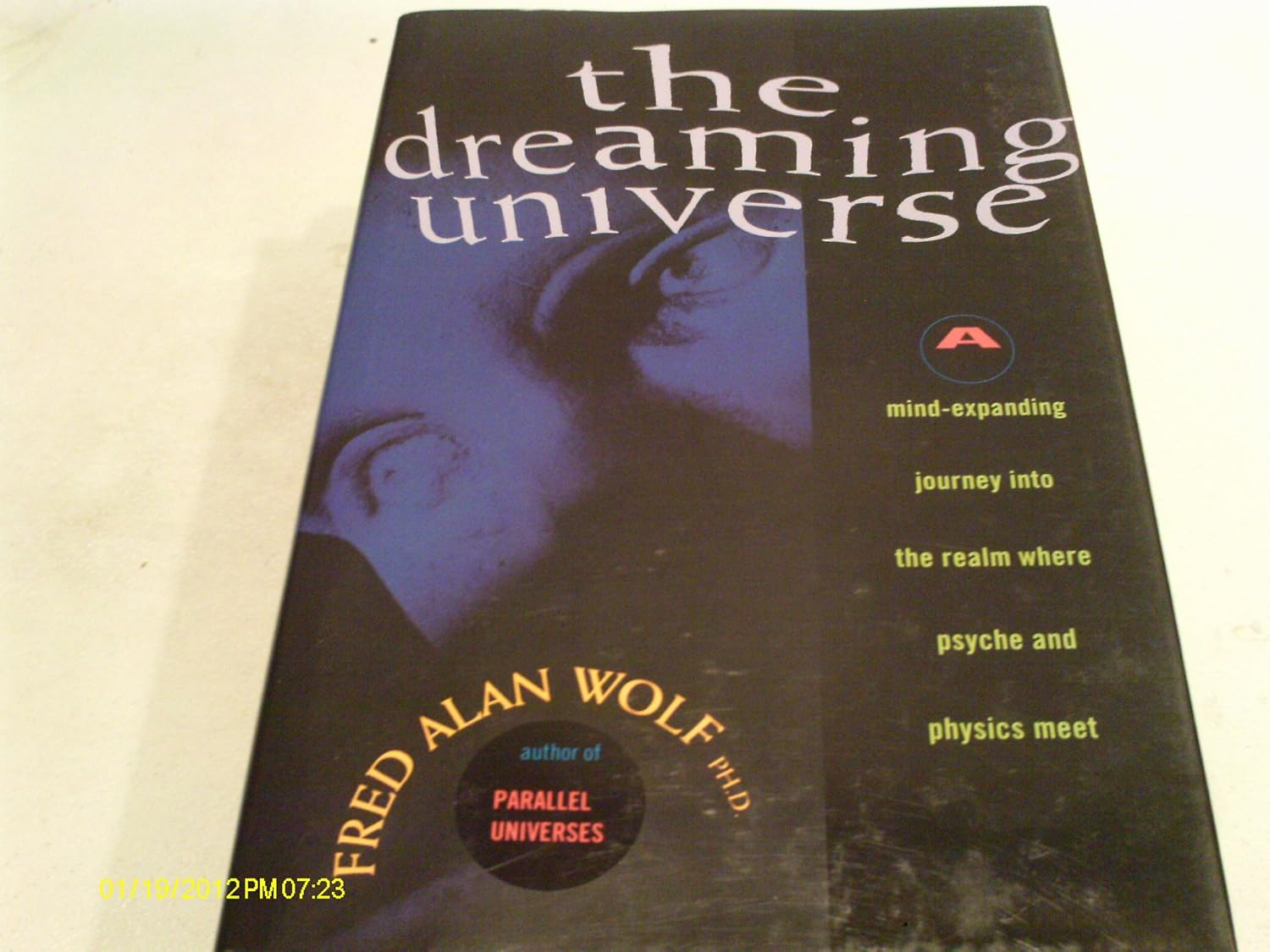 The Dreaming Universe: Wolf, Fred Alan: 9780671749460: Amazon.com: Books