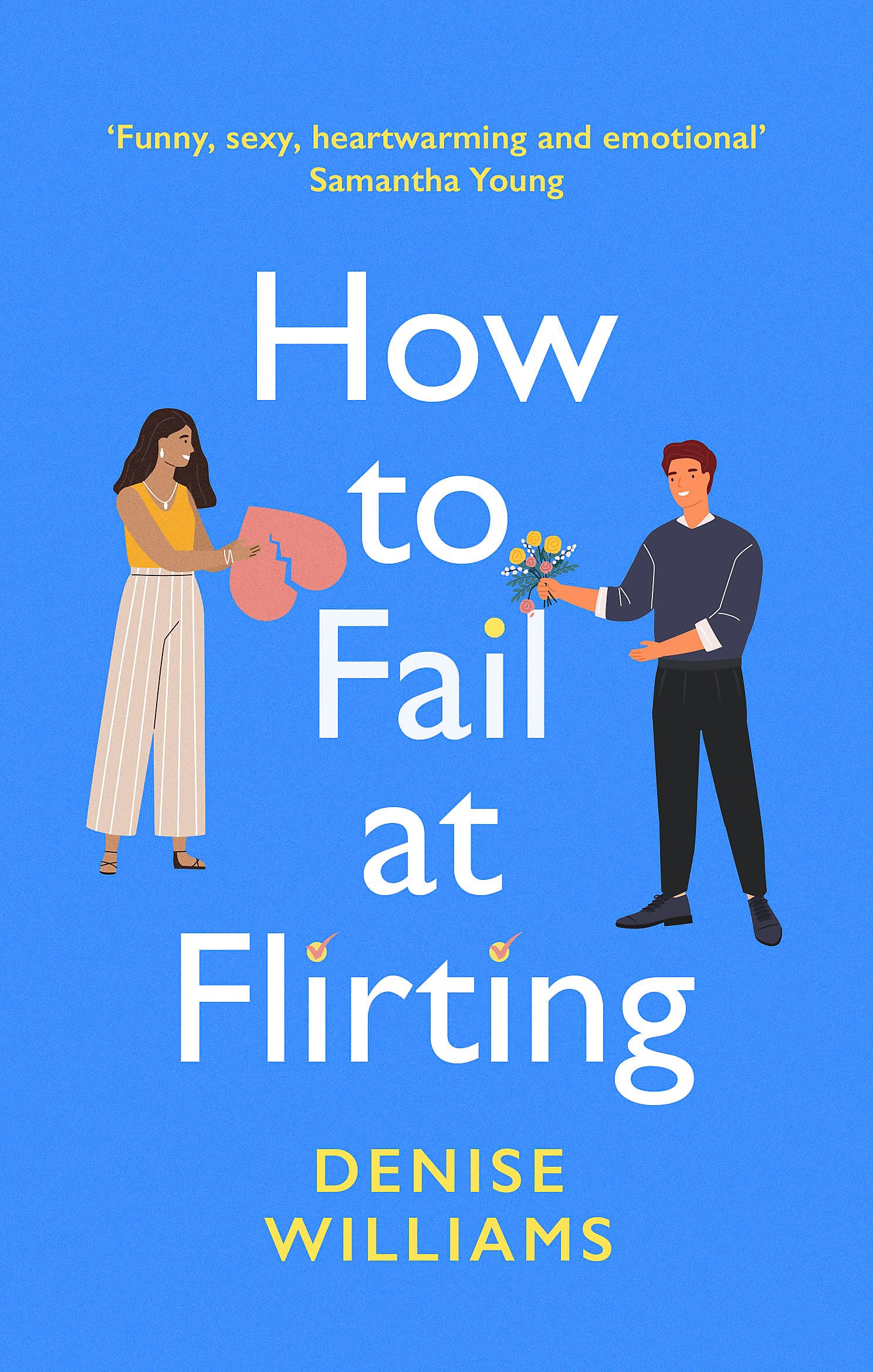 How to Fail at Flirting: the perfect sexy, heart-warming and emotional ...