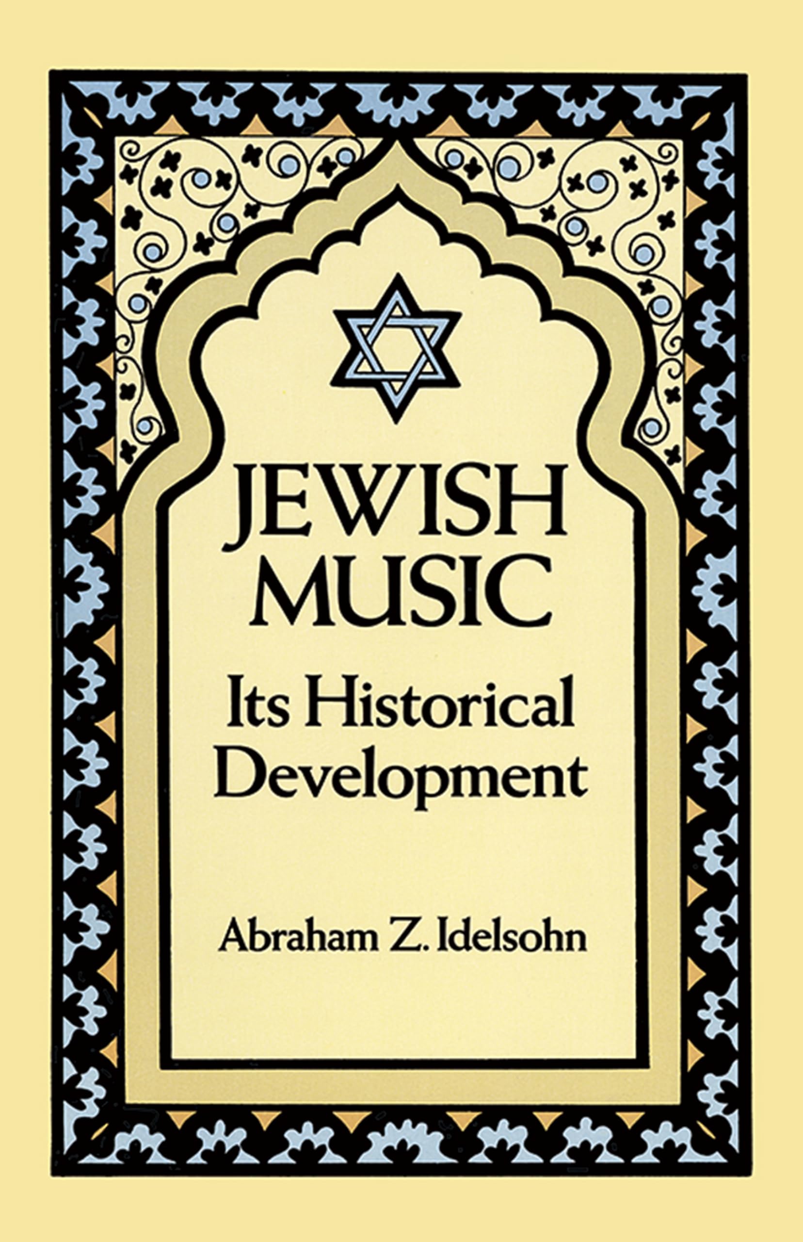 Jewish Music: Its Historical Development (Jewish, Judaism): Idelsohn ...