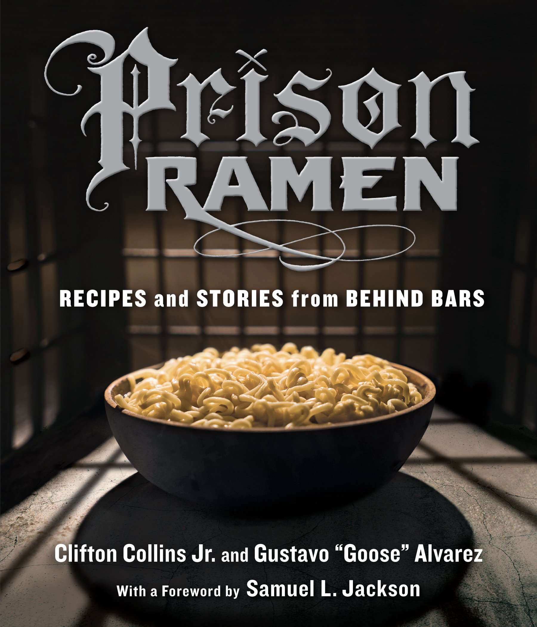Prison Ramen: Recipes and Stories from Behind Bars: Collins Jr ...