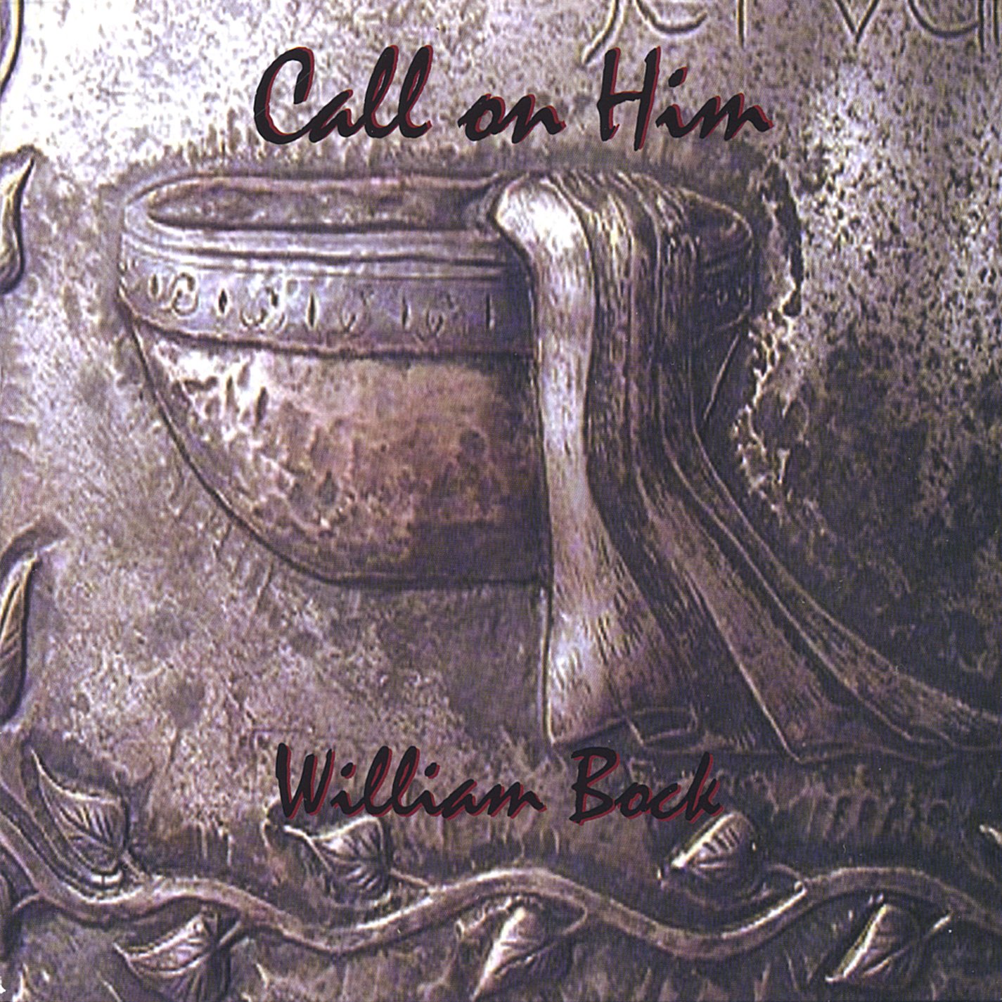 William Bock - Call on Him - Amazon.com Music