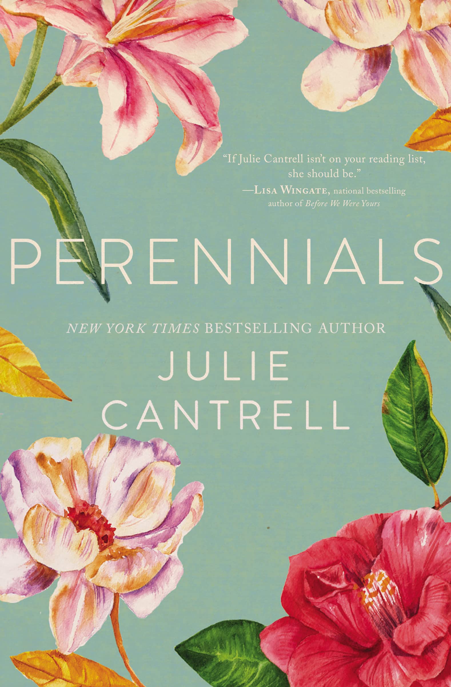 Amazon.com: Perennials: 9780718037642: Cantrell, Julie: Books