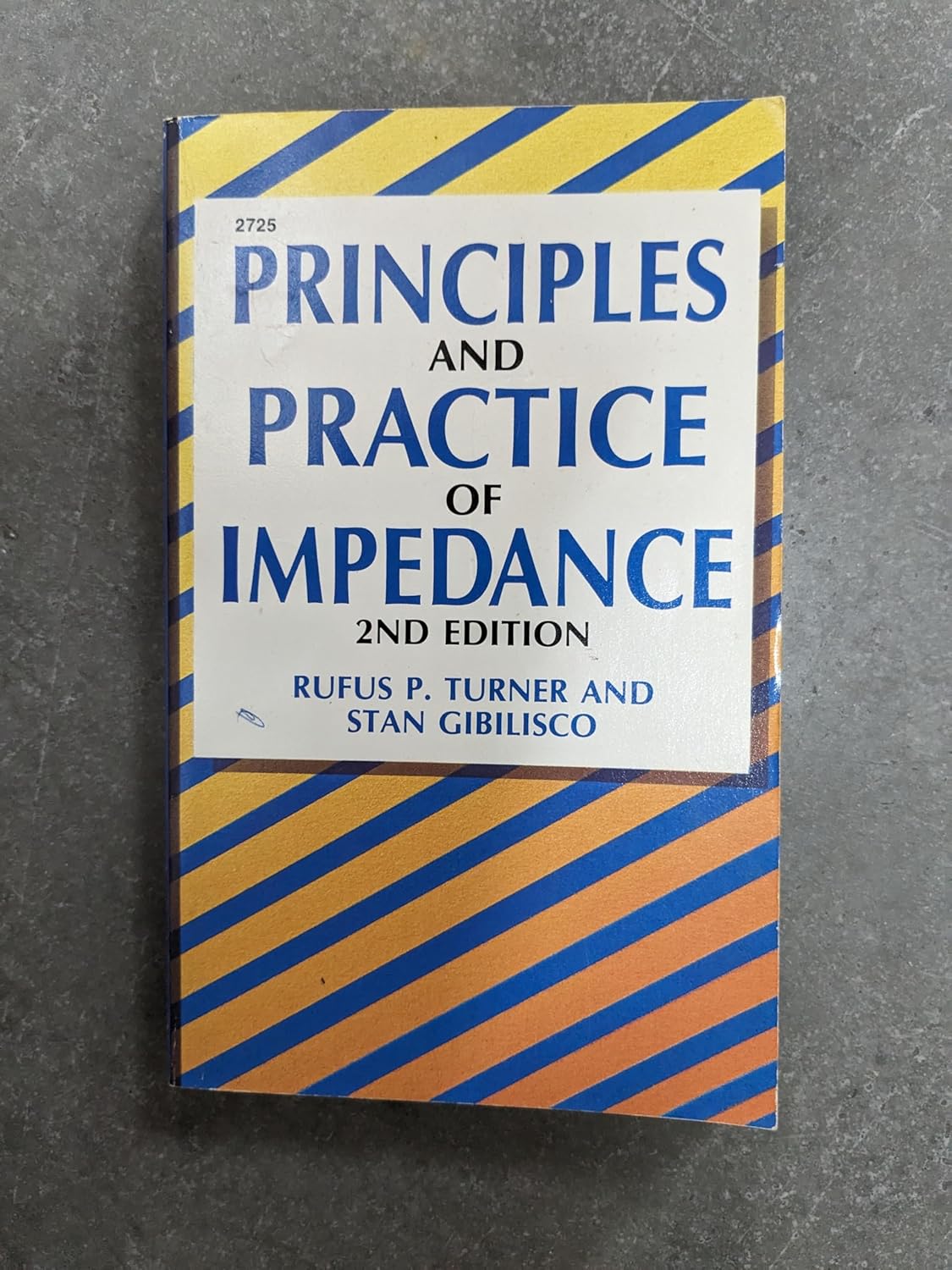 Principles and Practice of Impedance: Turner, Rufus P., Gibilisco, Stan ...